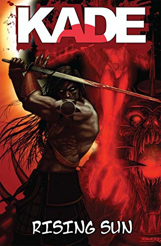 Kade: Rising Sun - Preview by Jay Busbee | Goodreads