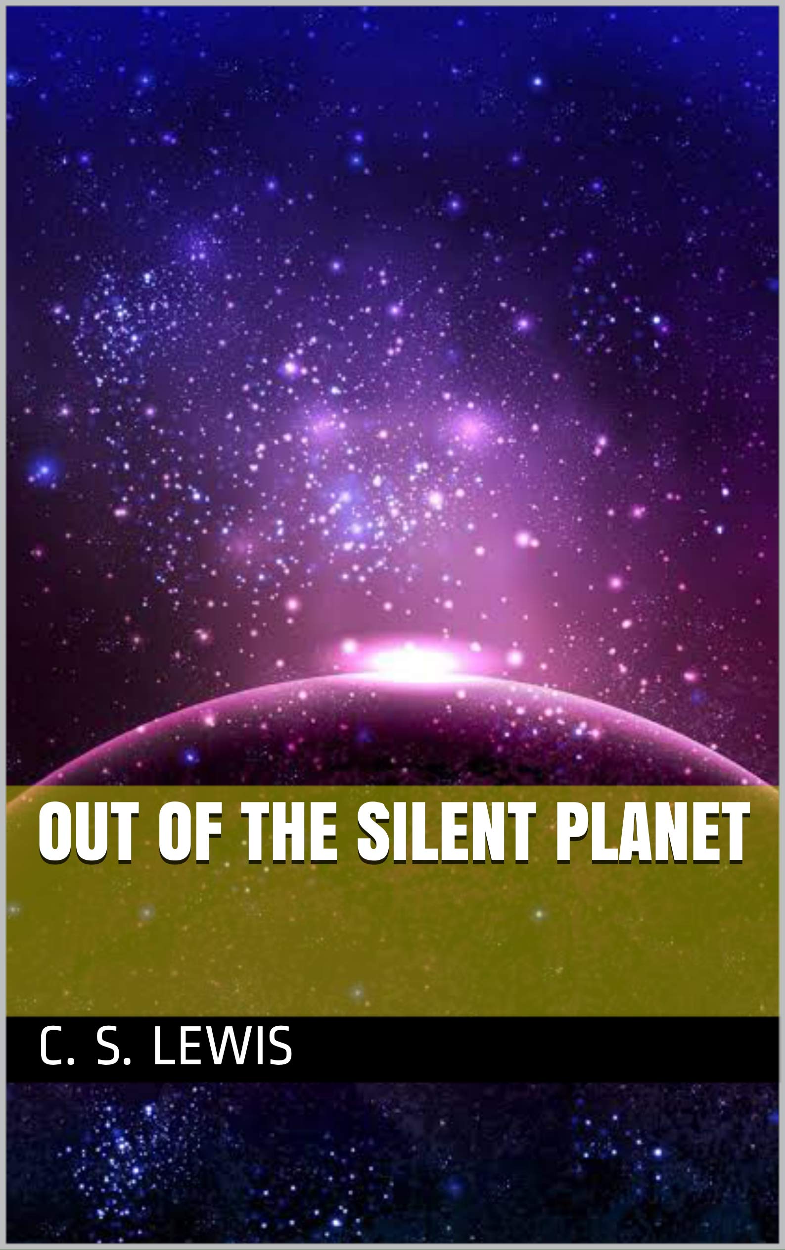 Out of the Silent Planet by C.S. Lewis | Goodreads