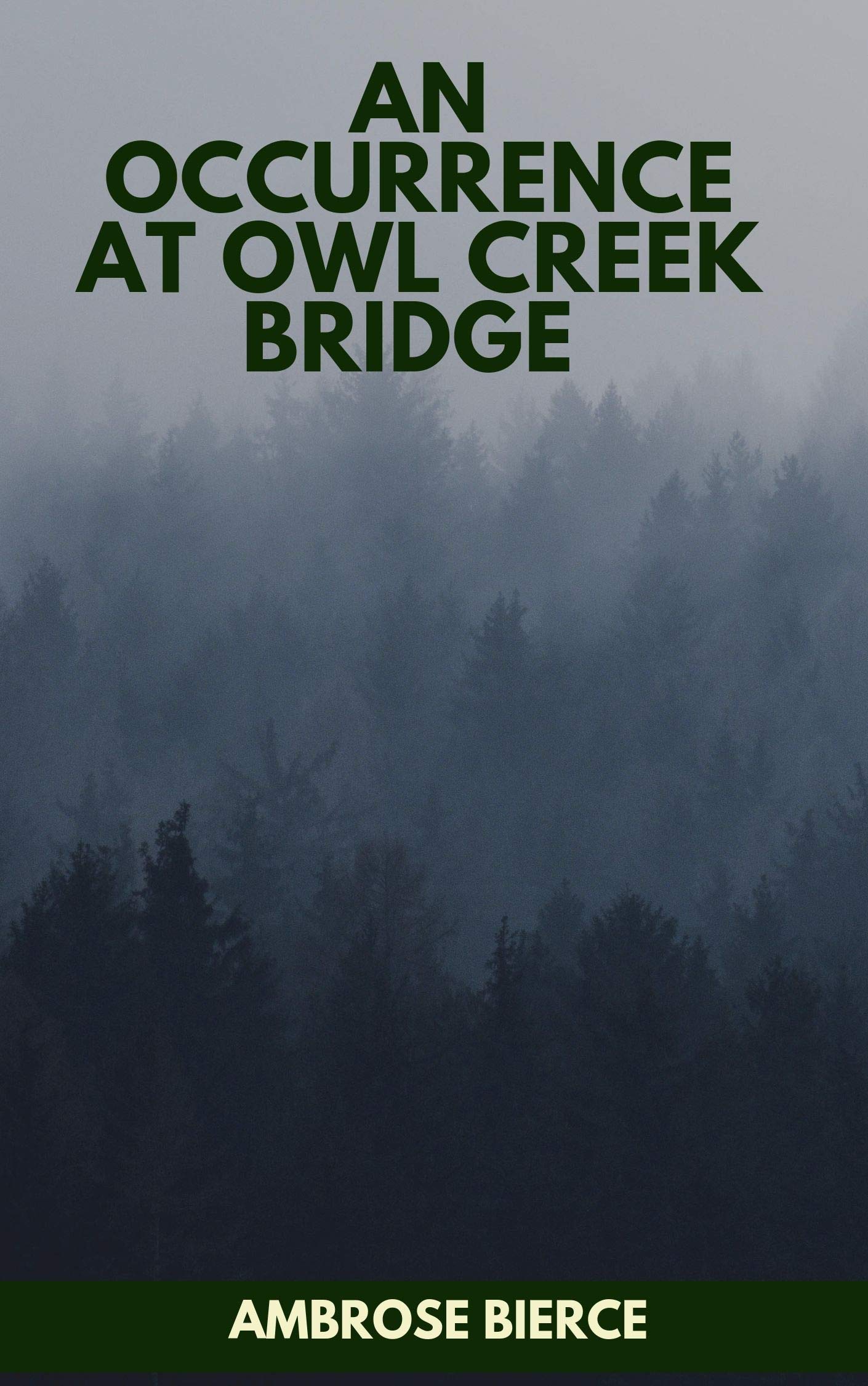 An Occurrence at Owl Creek Bridge by Ambrose Bierce | Goodreads