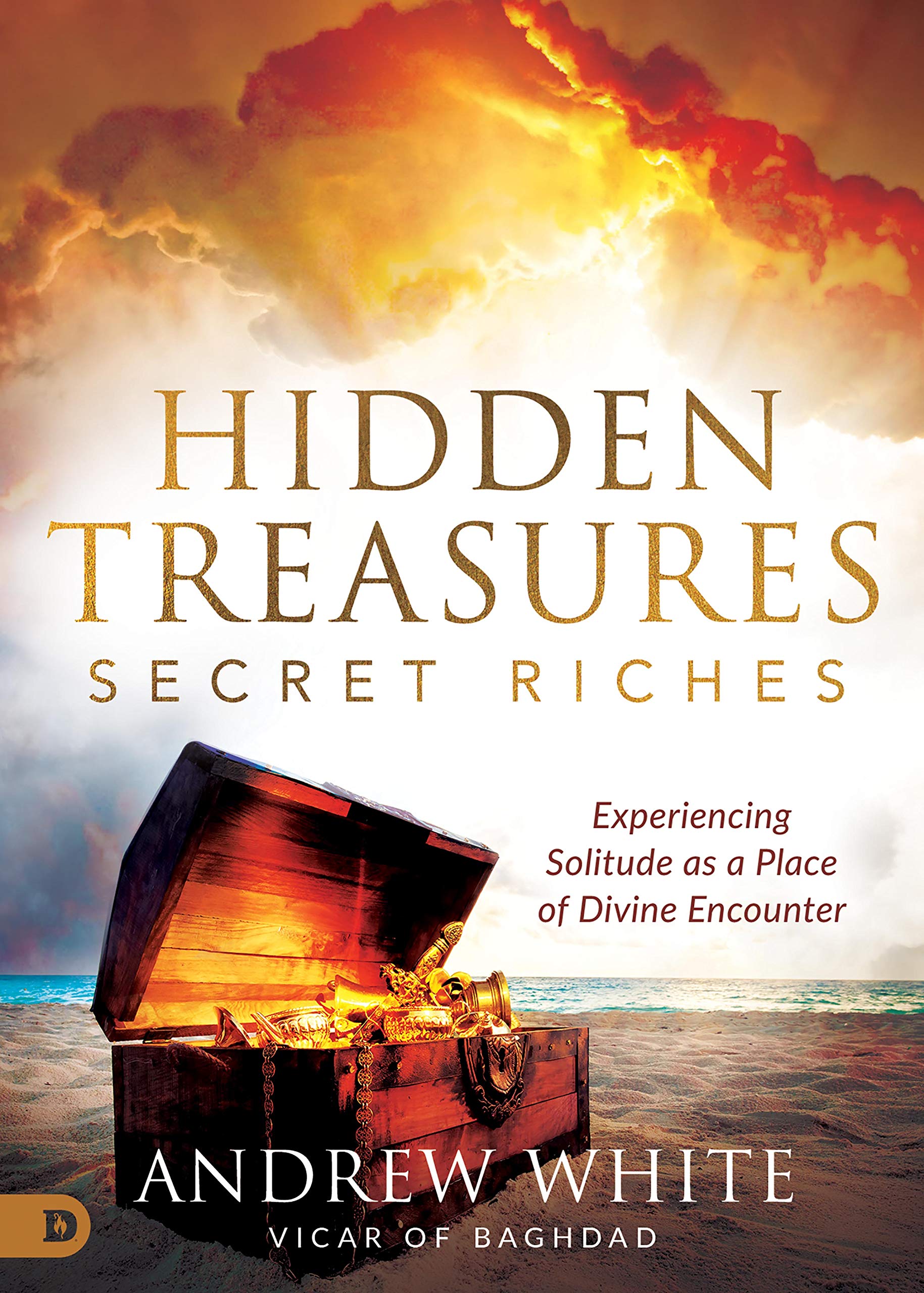 Hidden Treasures, Secret Riches: Experiencing Solitude as a Place of ...