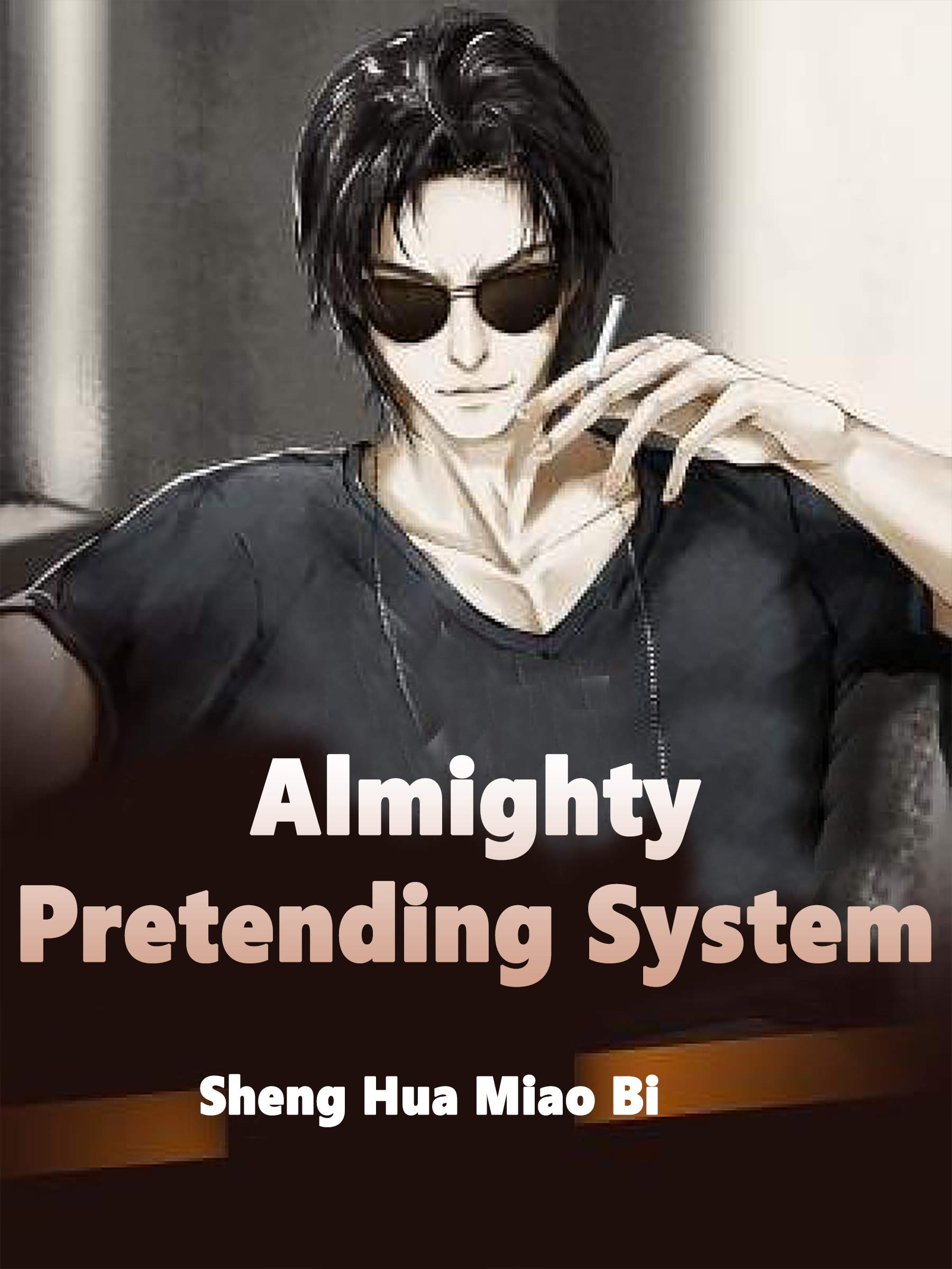 Almighty Pretending System: Volume 2 by Sheng HuaMiaoBi | Goodreads