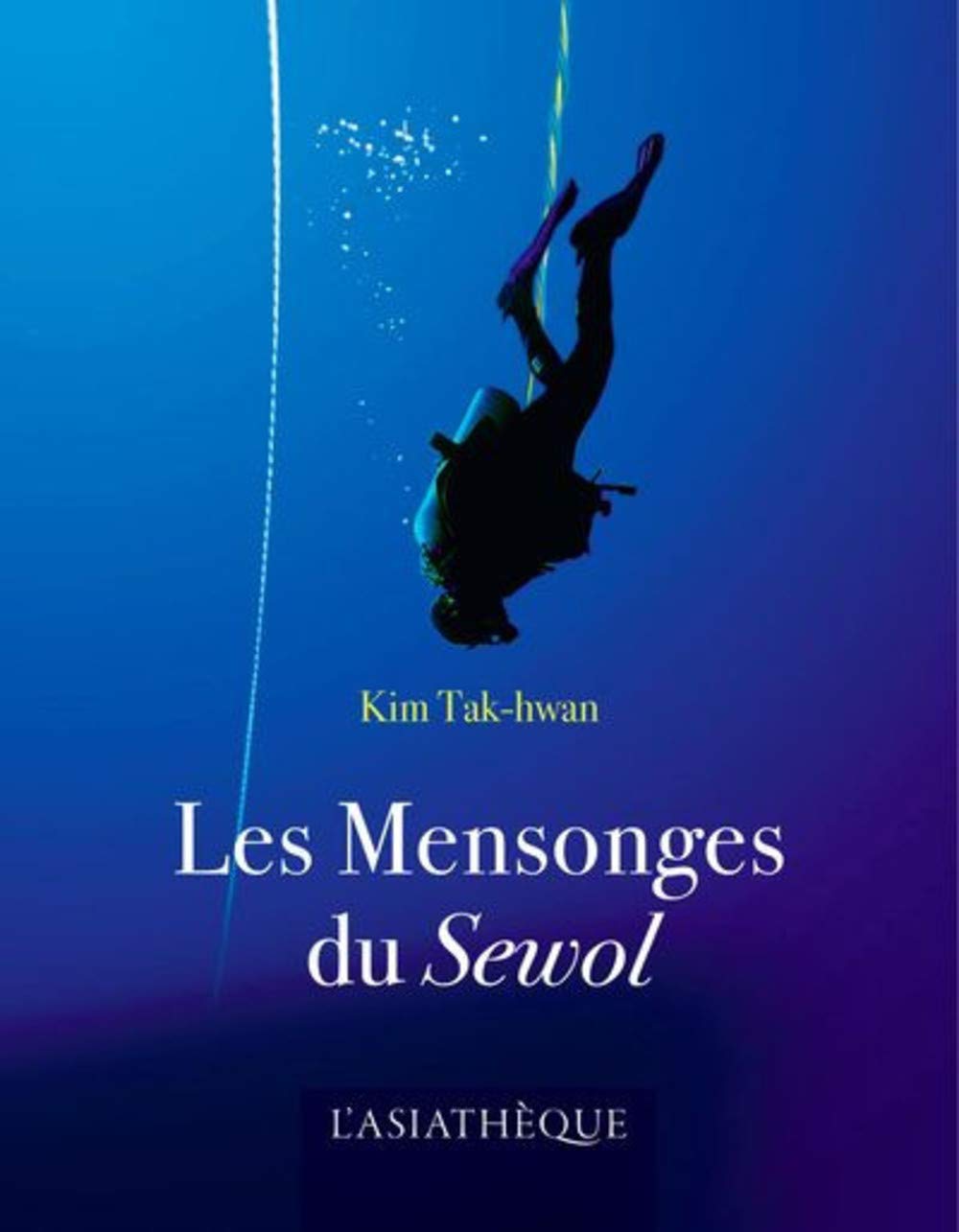 Les Mensonges du Sewol by Kim Tak-Hwan | Goodreads