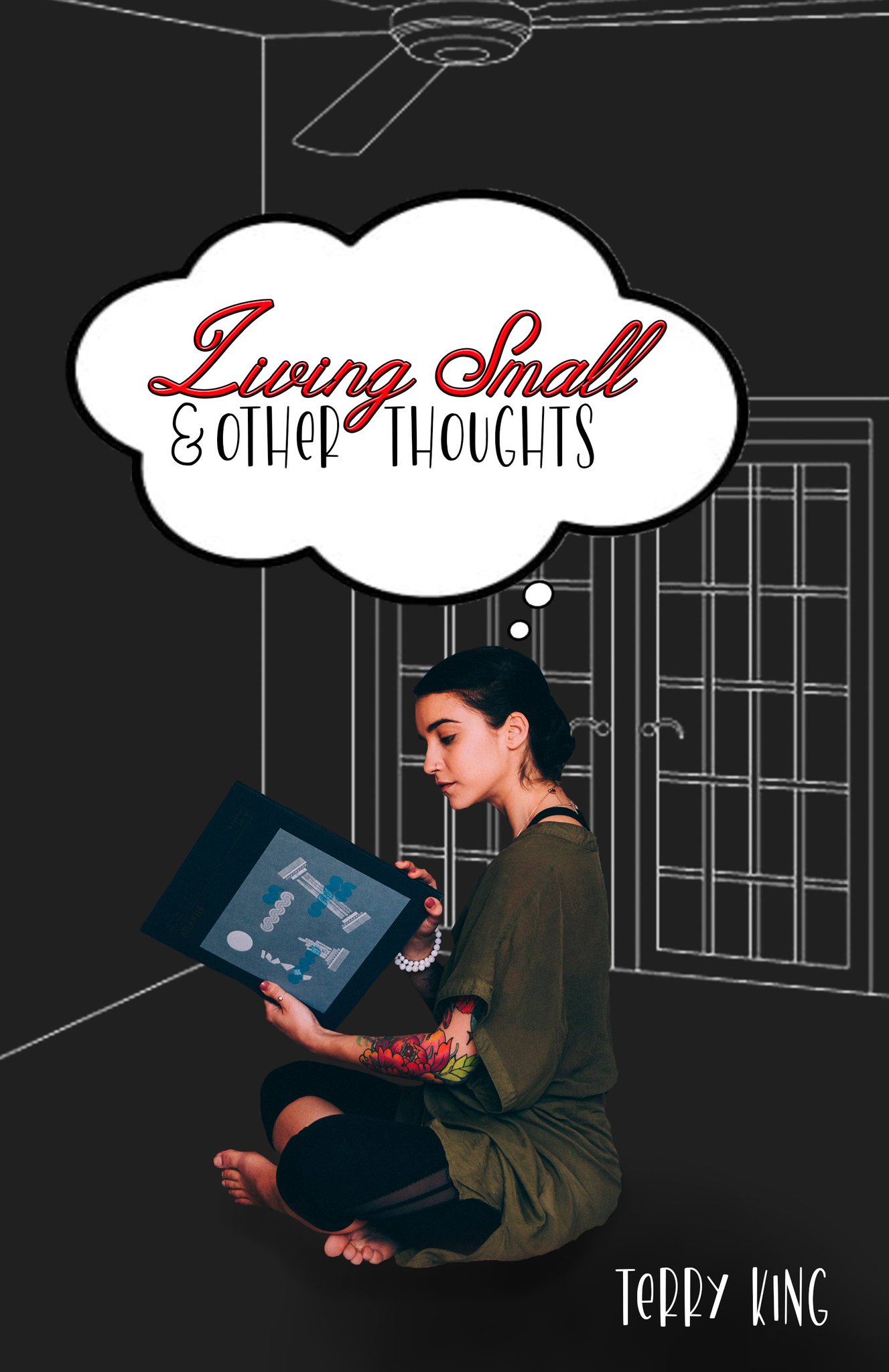 Living Small and Other Thoughts by Terry King | Goodreads