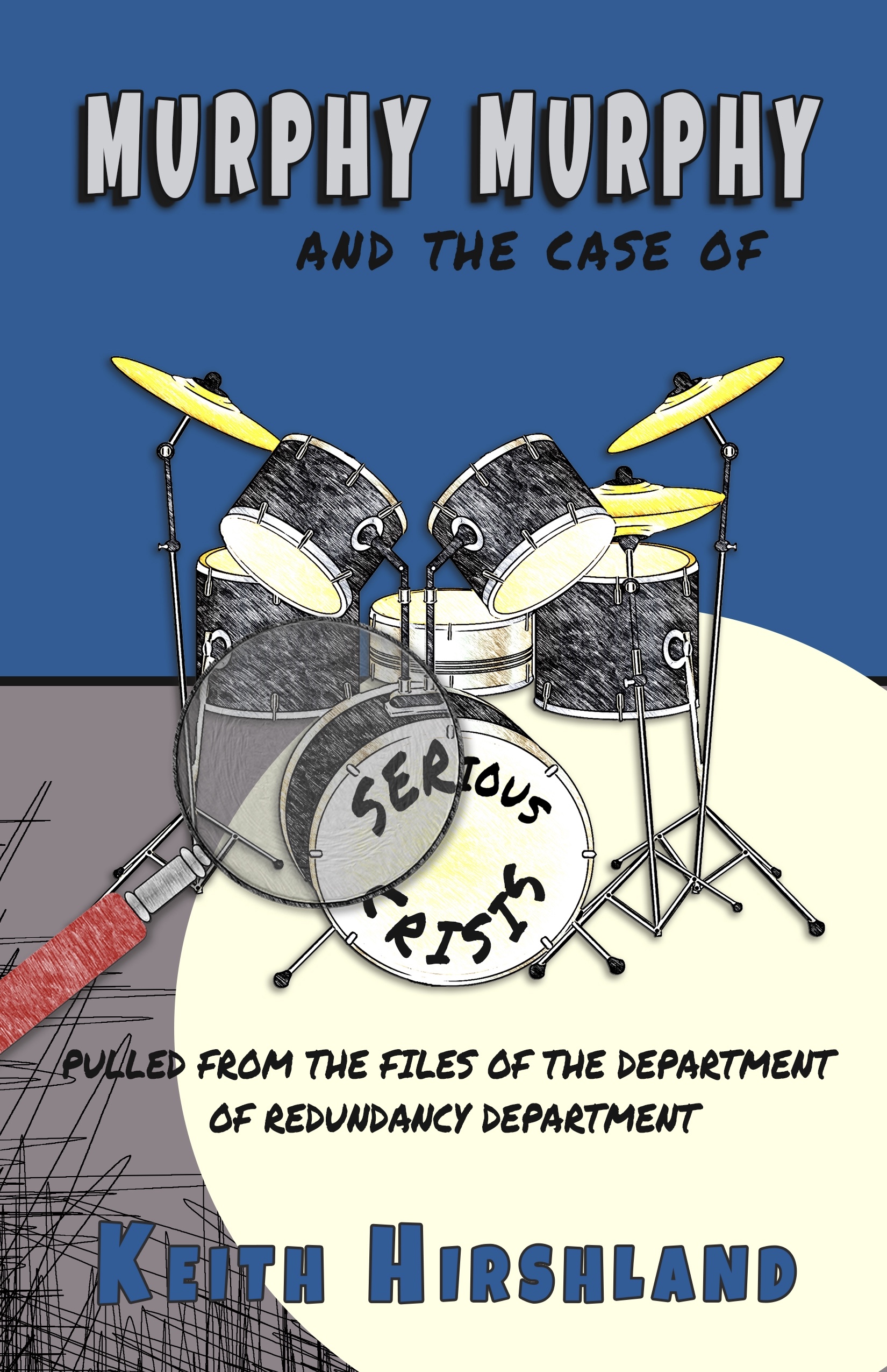 Murphy Murphy and the Case of Serious Crisis by Keith H. Hirshland ...