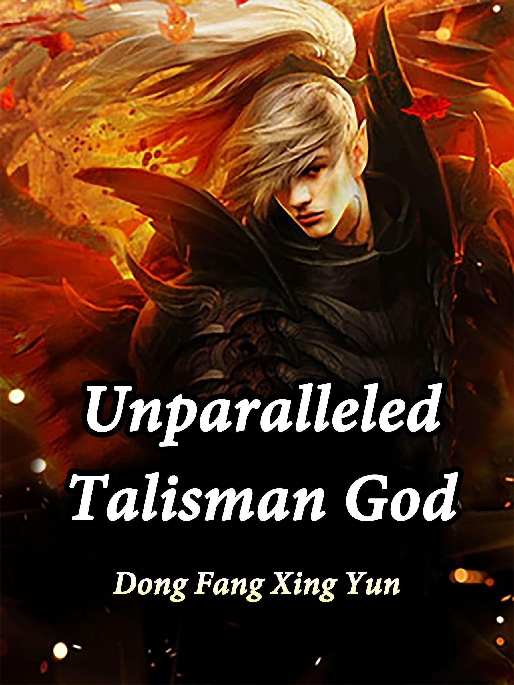 Unparalleled Talisman God: Book 4 by Dong FangXingYun | Goodreads