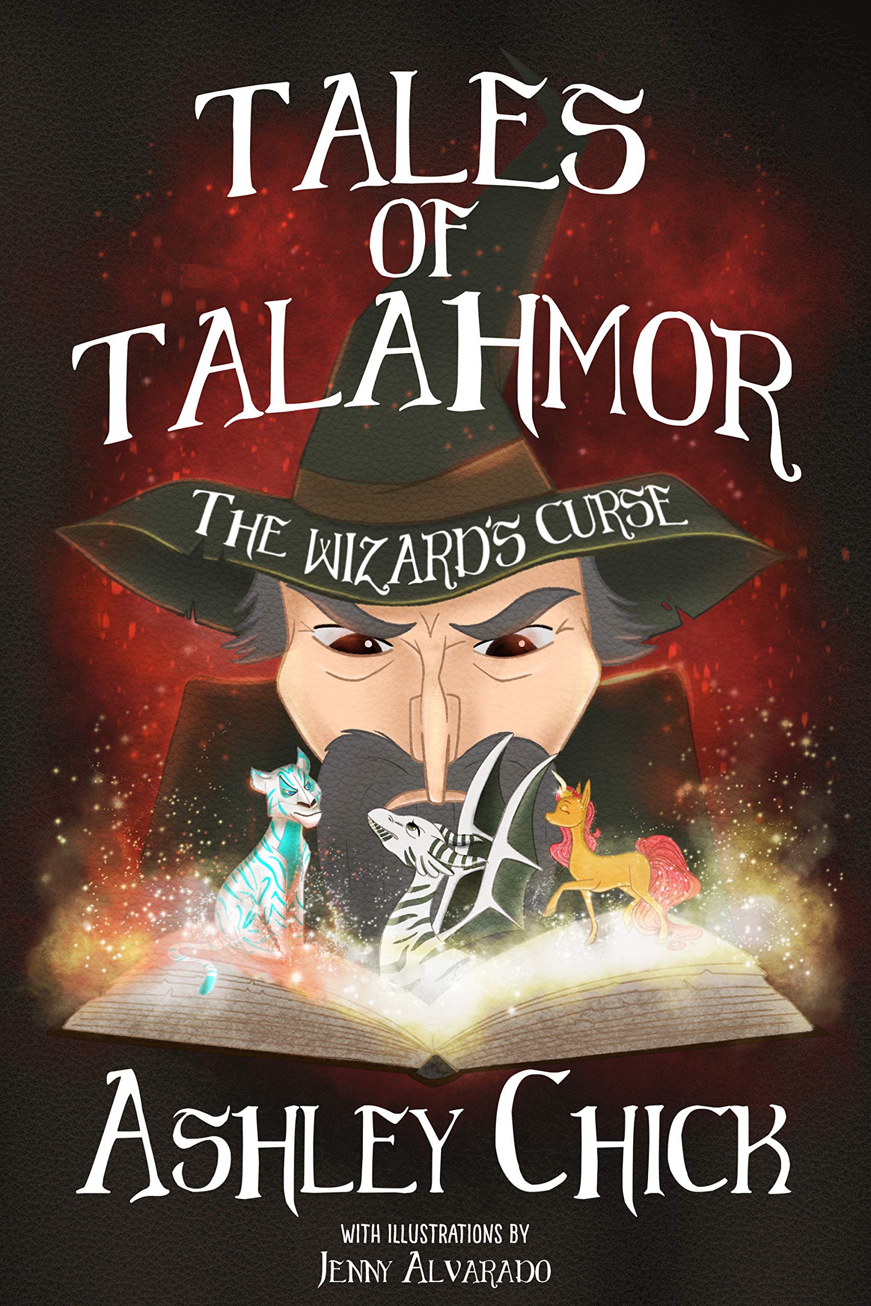 Tales Of Talahmor: The Wizard's Curse by Ashley Chick | Goodreads