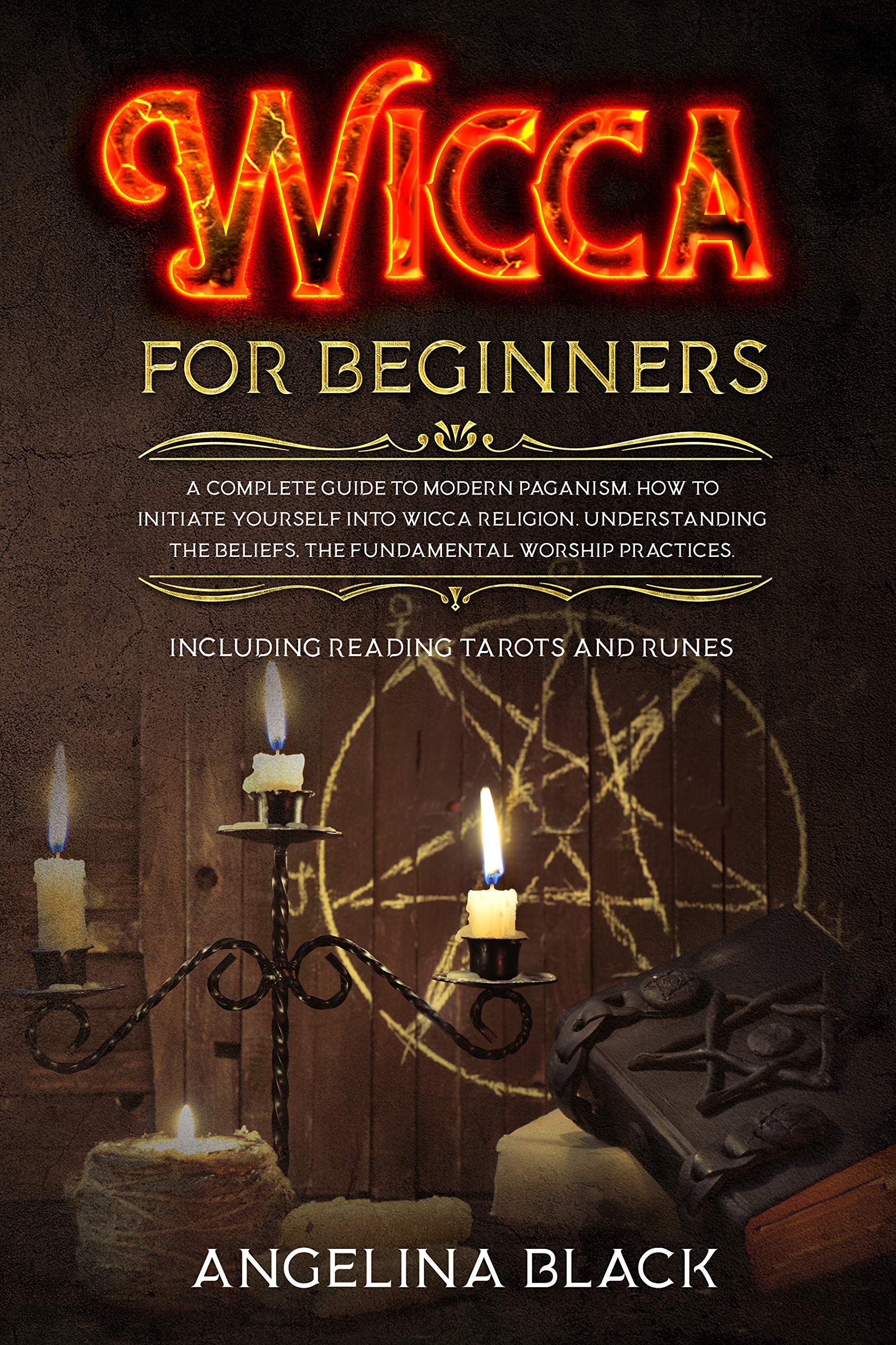 Wicca for Beginners: A COMPLETE GUIDE to MODERN PAGANISM. How to ...