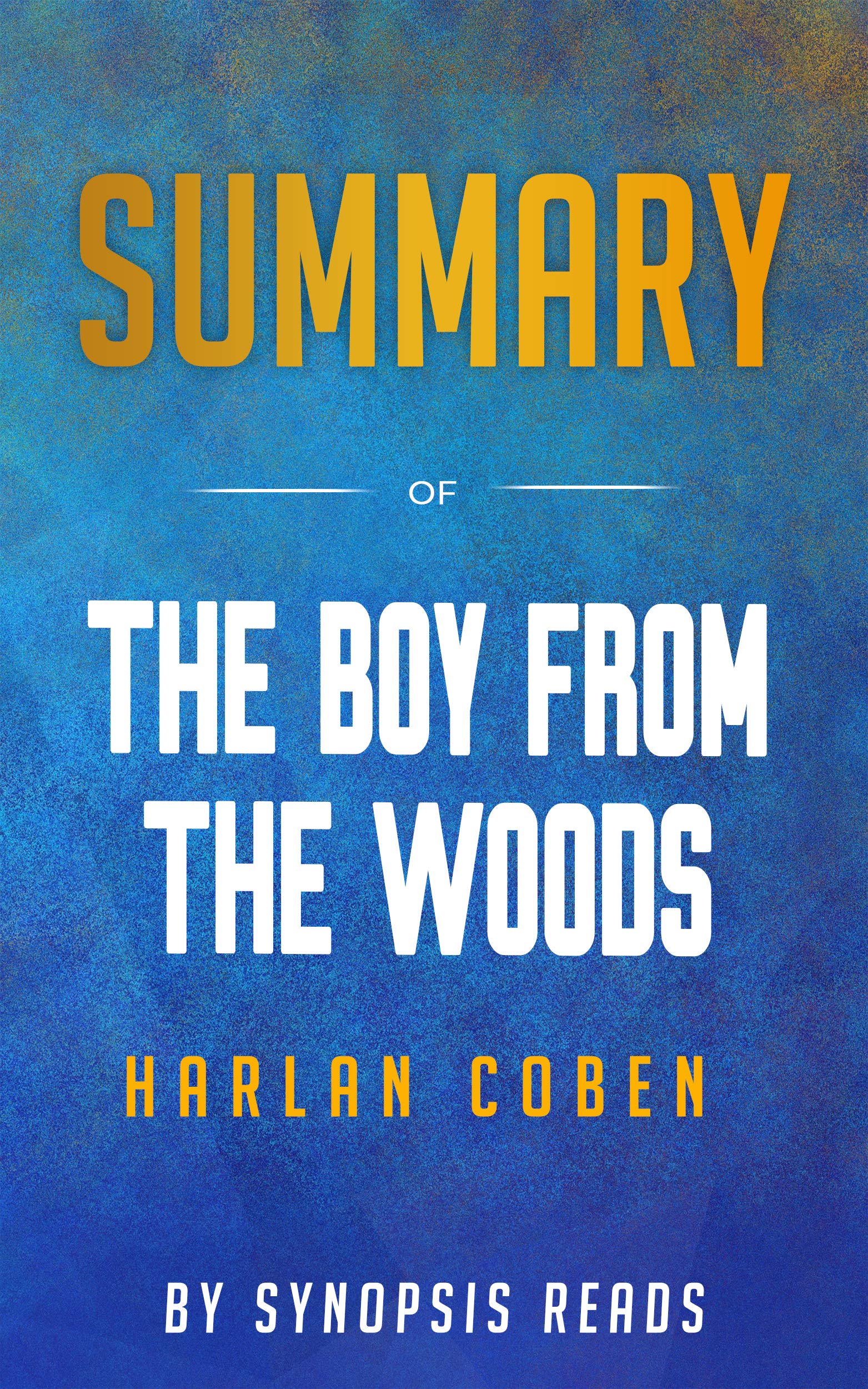 Summary of The Boy from the Woods by Synopsis Reads | Goodreads