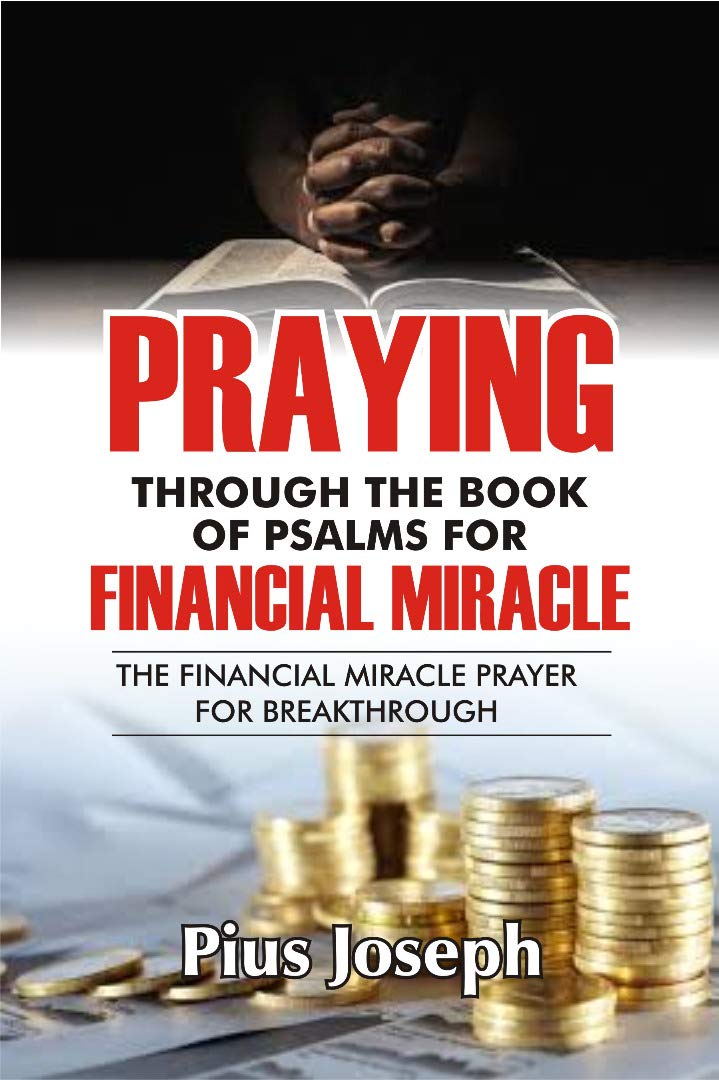 Praying Through the Book of Psalms for Financial Miracle: The Financial ...