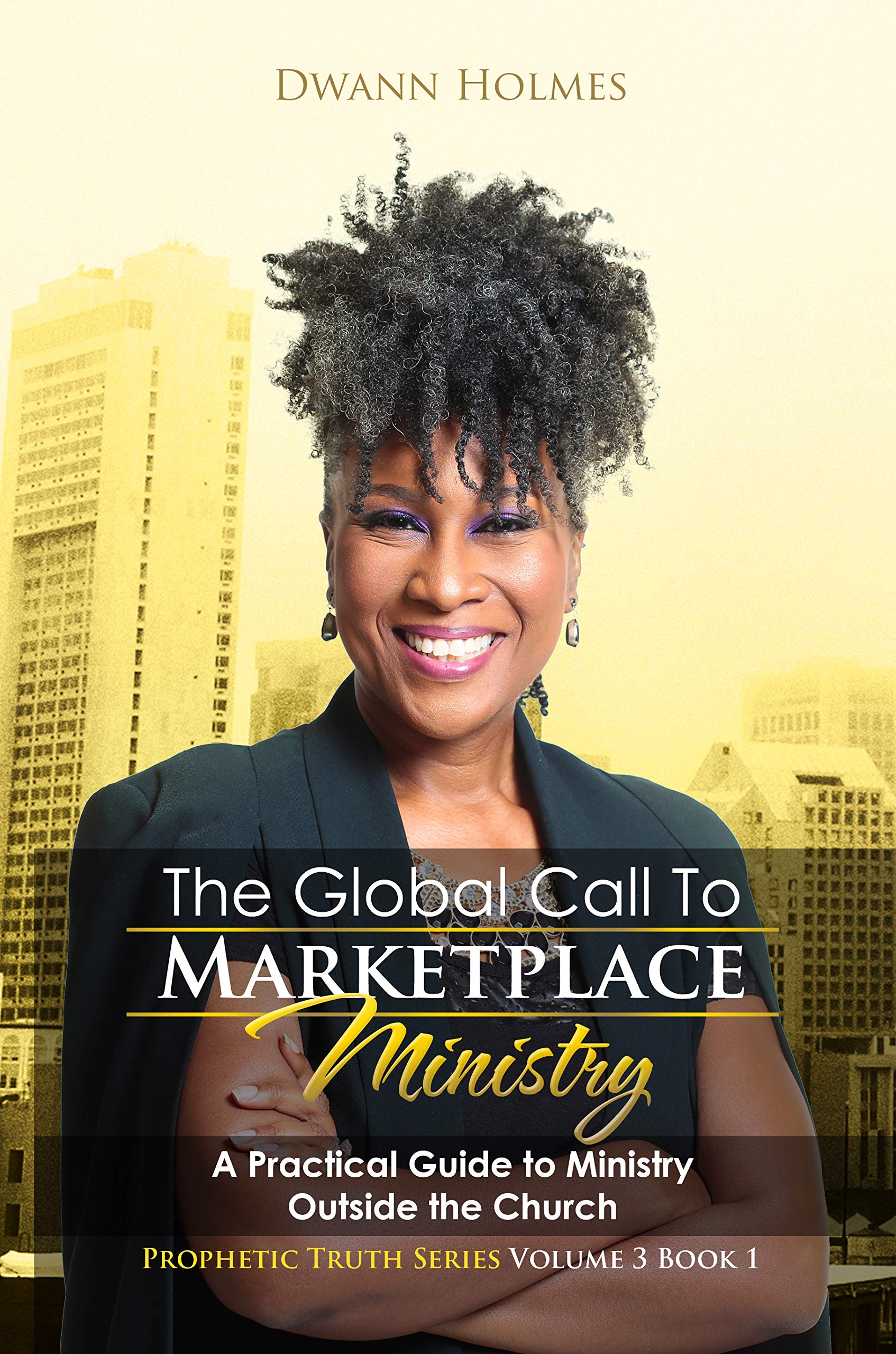 The Global Call To Marketplace Ministry: A Practical Guide To Ministry ...