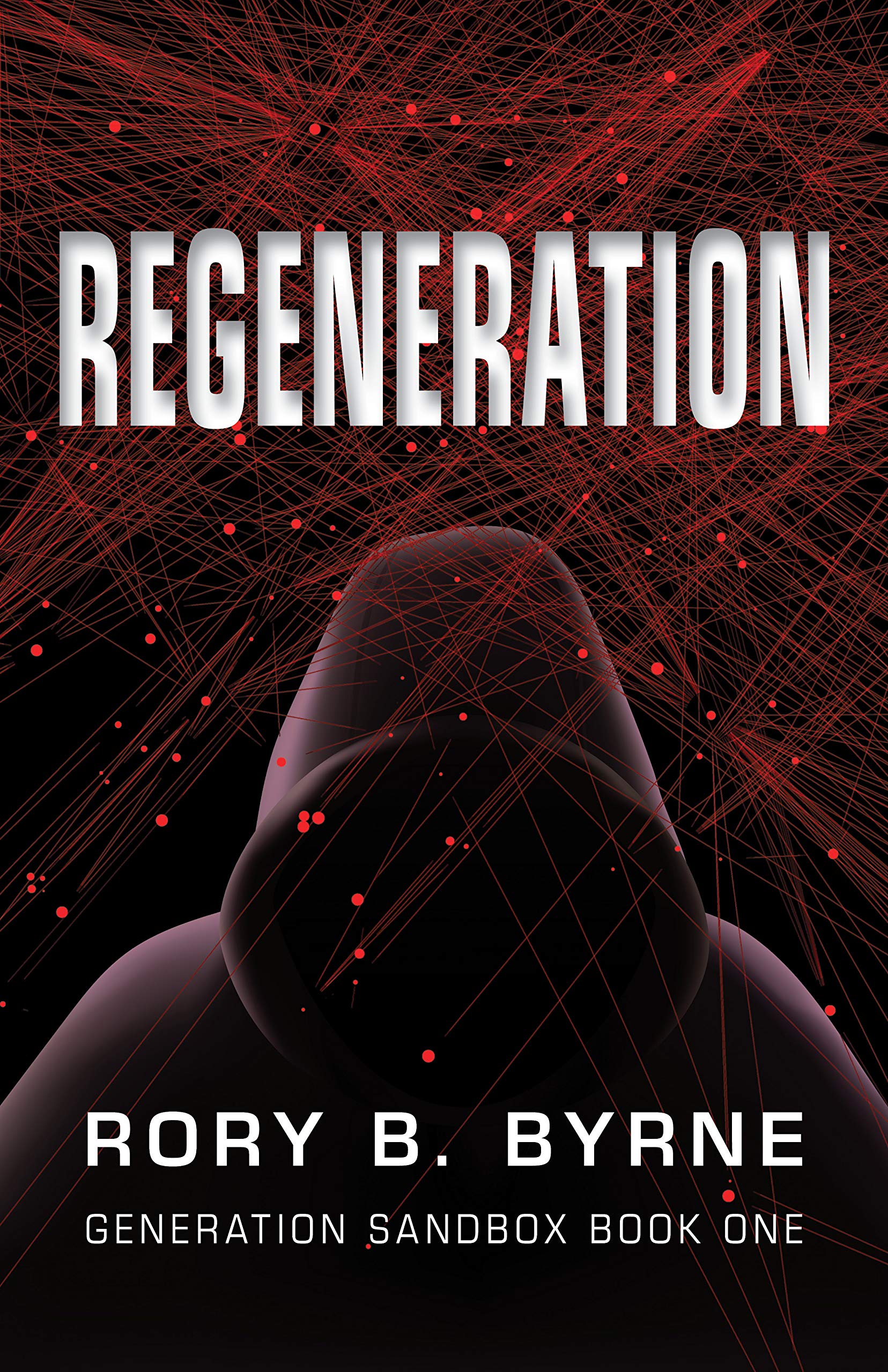 Regeneration (Generation Sandbox, #1) by Rory B. Byrne | Goodreads