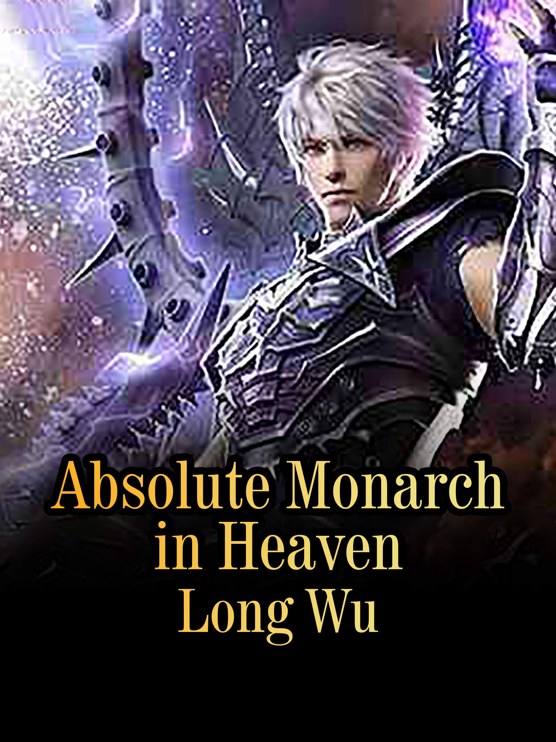 Absolute Monarch in Heaven: Volume 2 by Long Wu | Goodreads