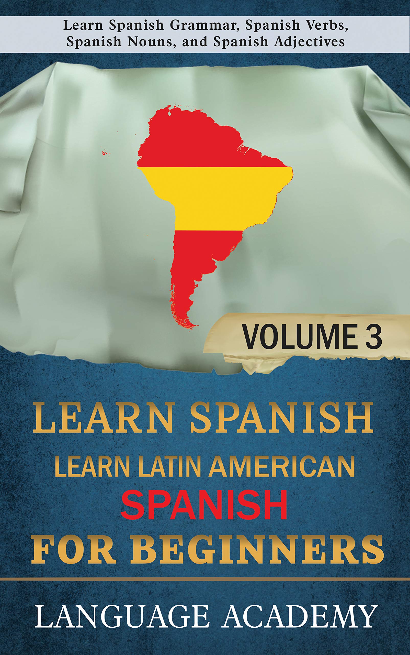 Learn Spanish: Learn Latin American Spanish for Beginners, 3: Learn ...