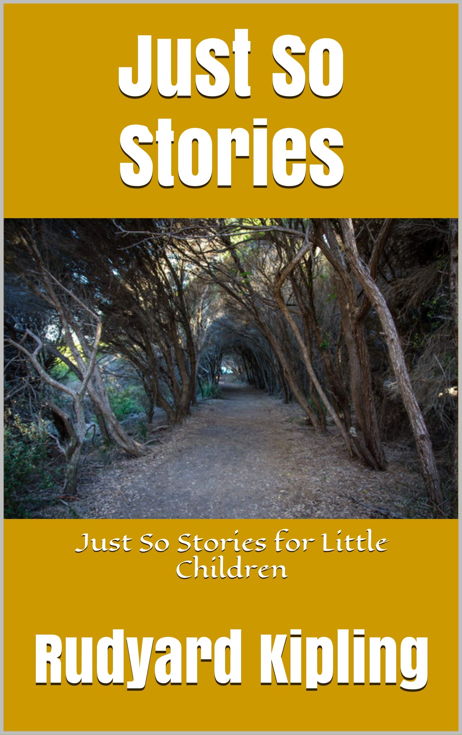 Just So Stories : Just So Stories for Little Children by Rudyard ...