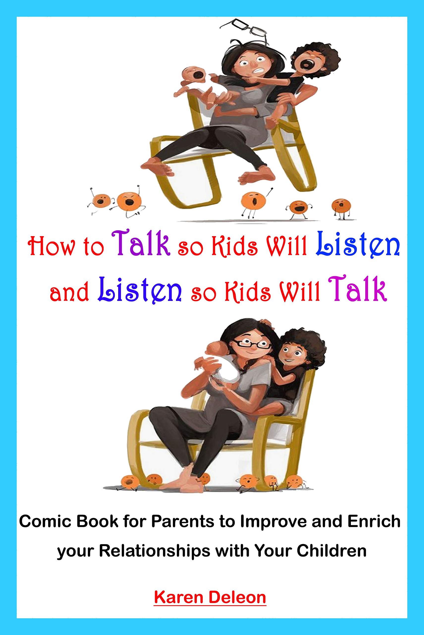 How to Talk so Kids Will Listen and Listen so Kids Will Talk: Comic ...