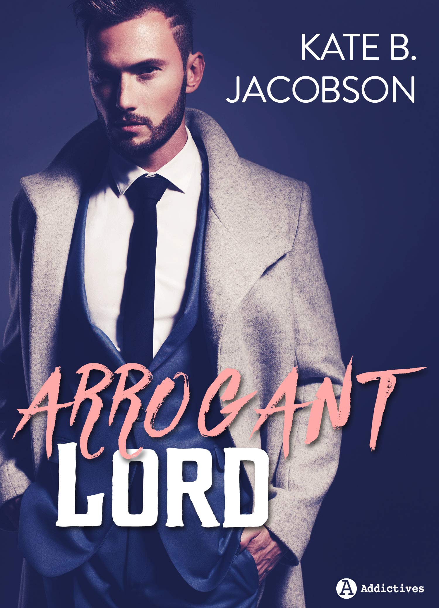 Arrogant Lord (teaser) (French Edition) by Kate B. Jacobson | Goodreads