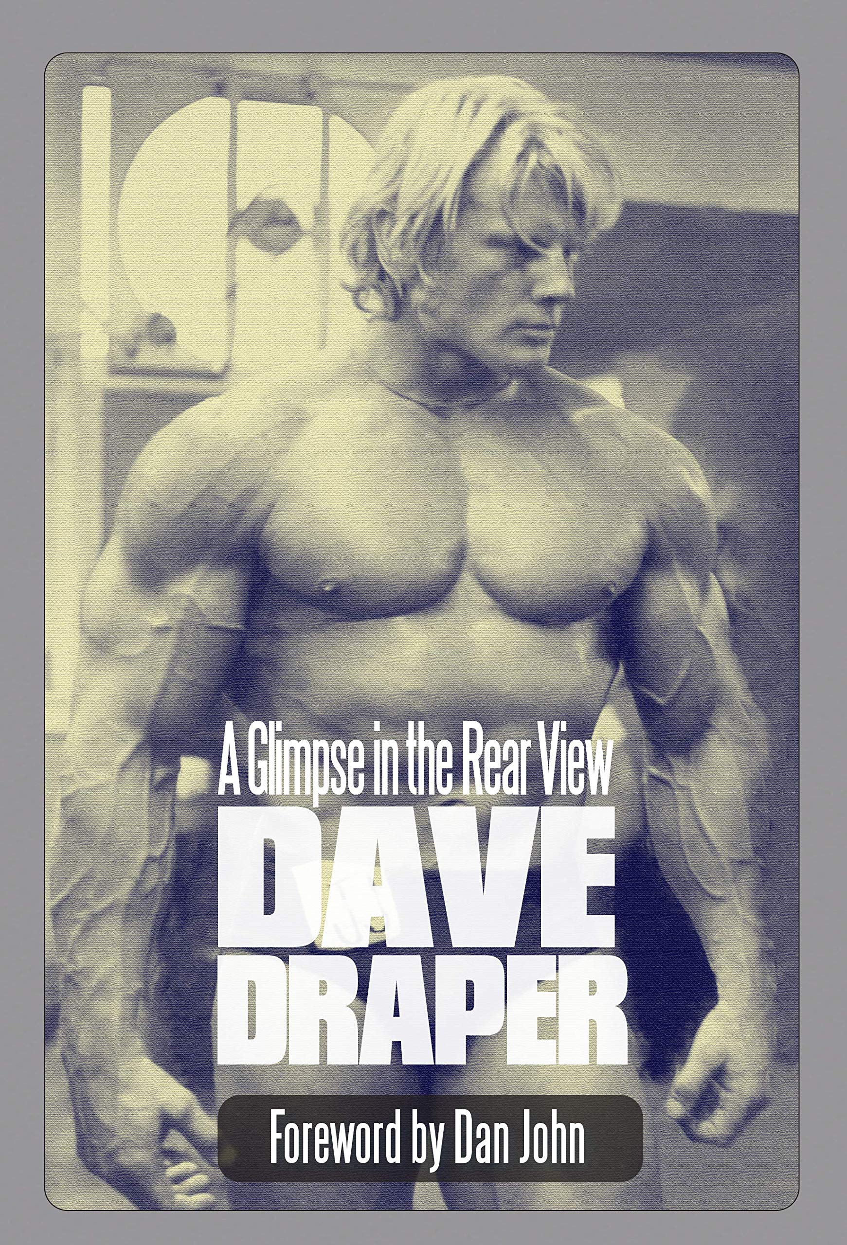 A Glimpse in the Rear View by Dave Draper | Goodreads