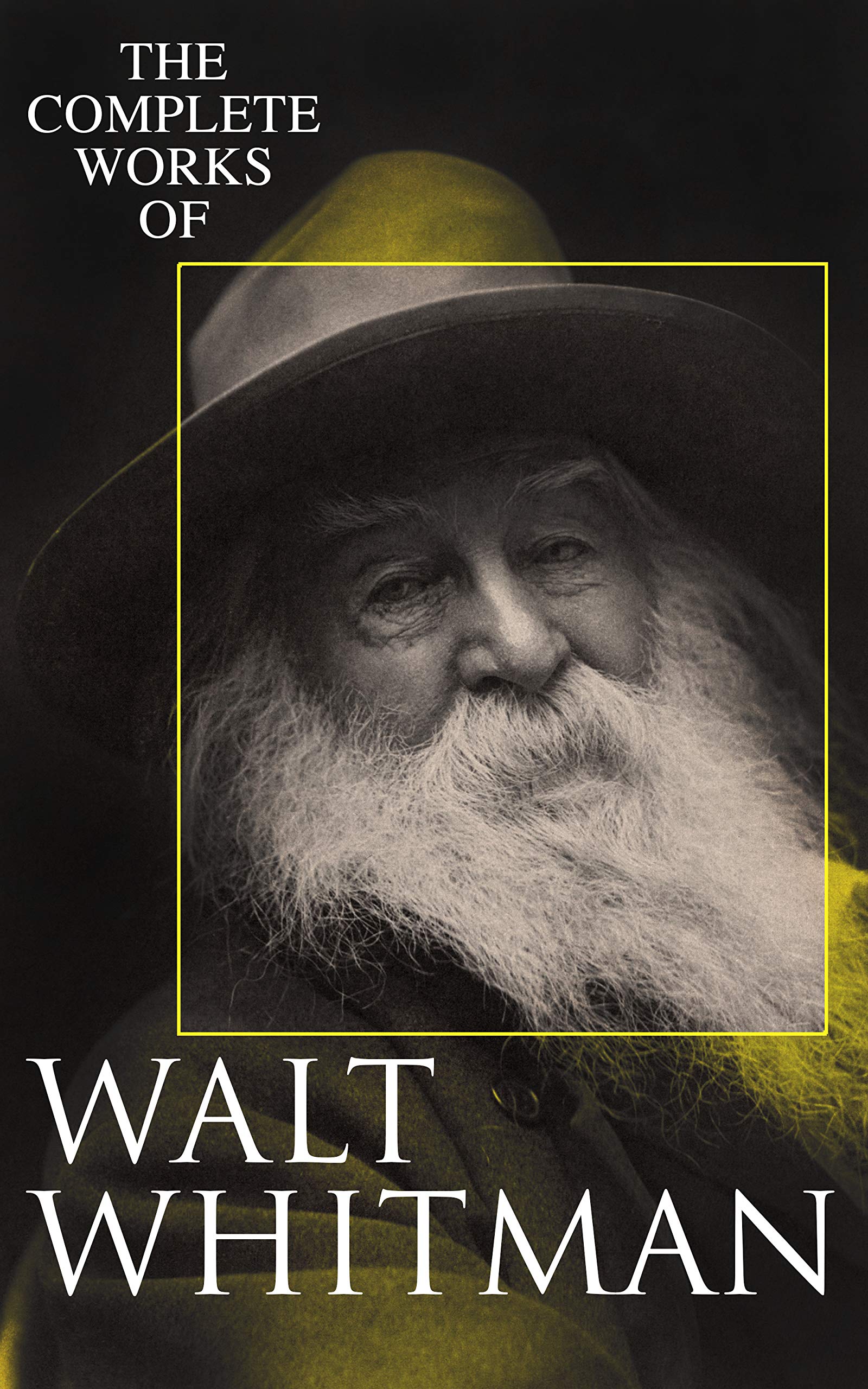 The Complete Works of Walt Whitman: Poetry, Prose Works, Letters ...