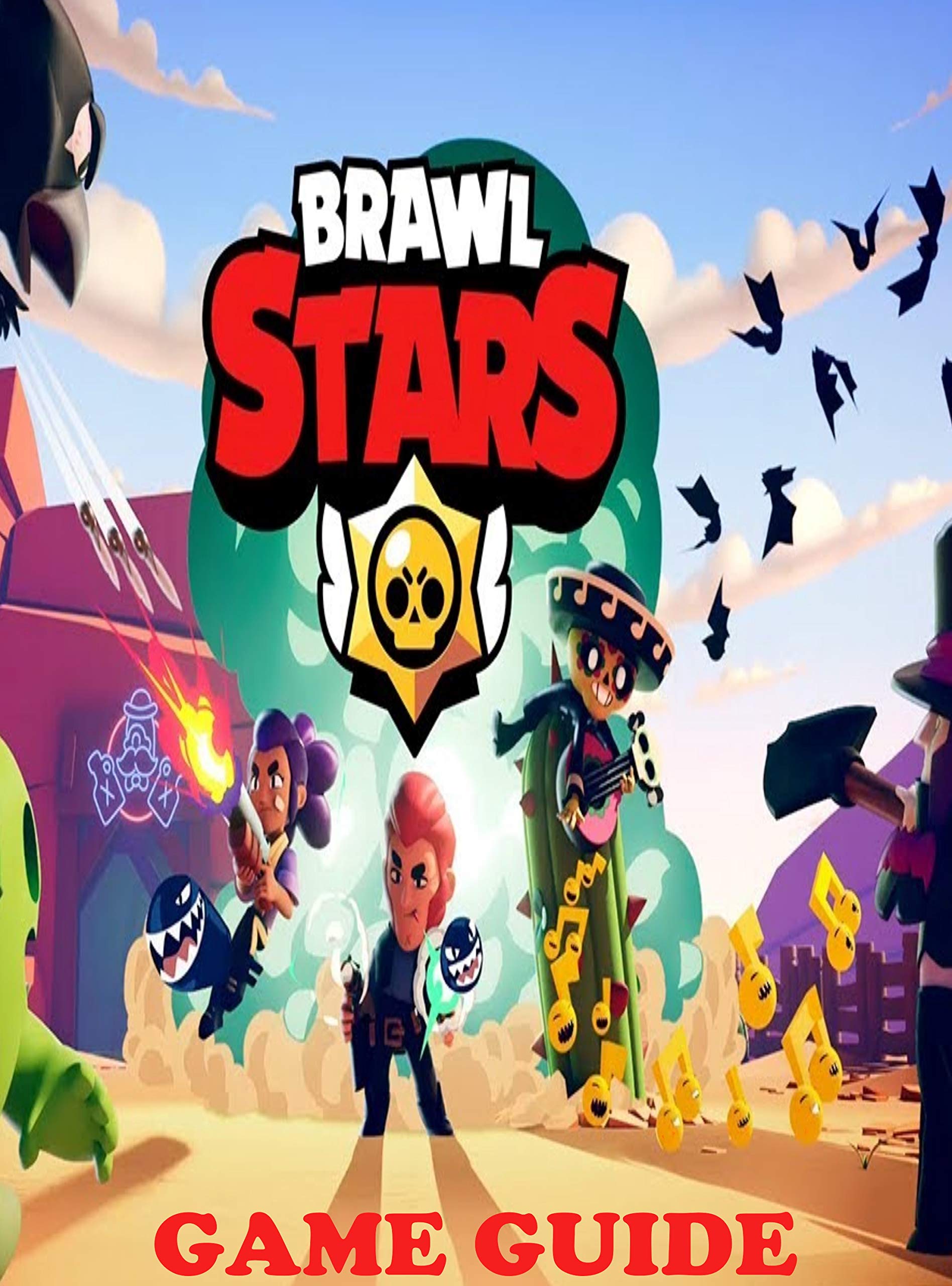 Brawl Stars: Complete Guide and Tips, Tricks, Strategy And Hints You ...