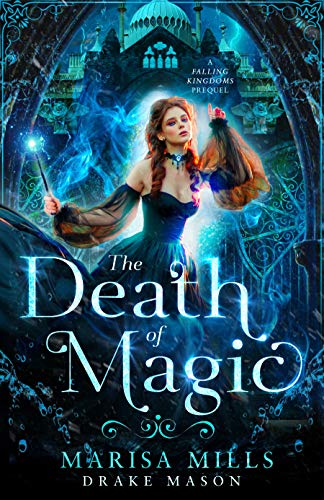 The Death of Magic by Marisa Mills | Goodreads