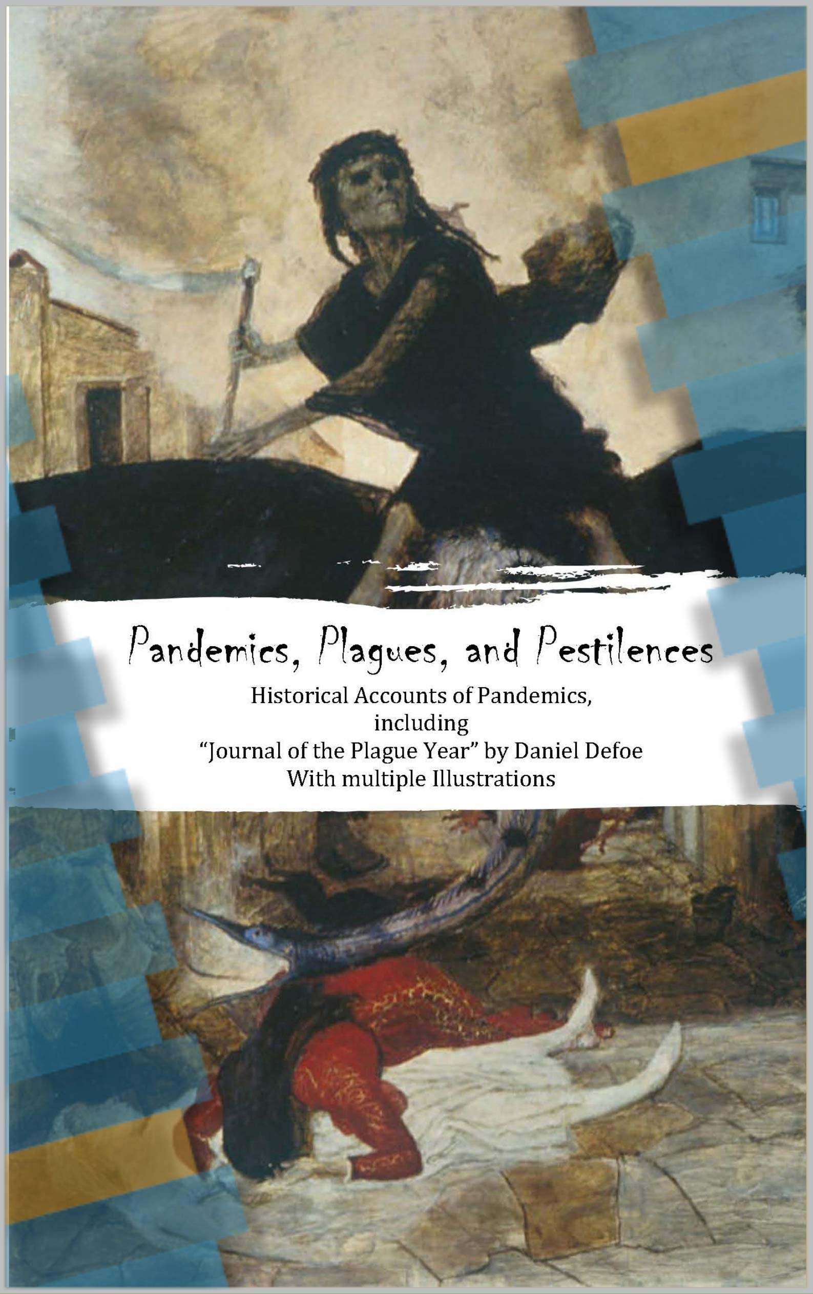 Pandemics, Plagues, and Pestilences: Historical Accounts of Pandemics ...