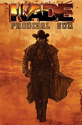 Kade: Original Sun - Preview by Sean Patrick O’Reilly | Goodreads