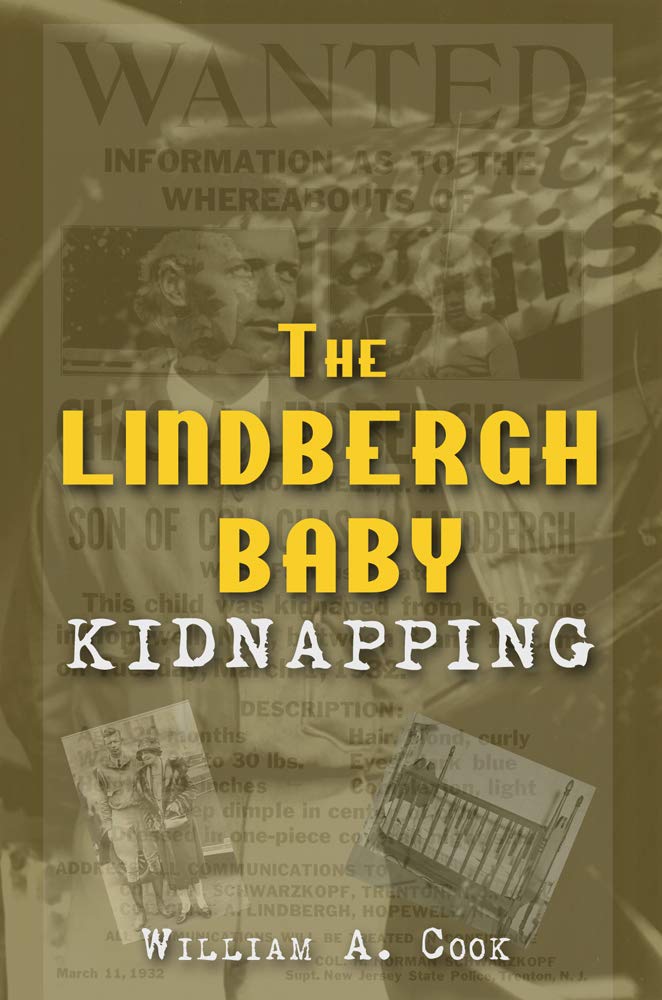 The Lindbergh Baby Kidnapping by William A. Cook | Goodreads
