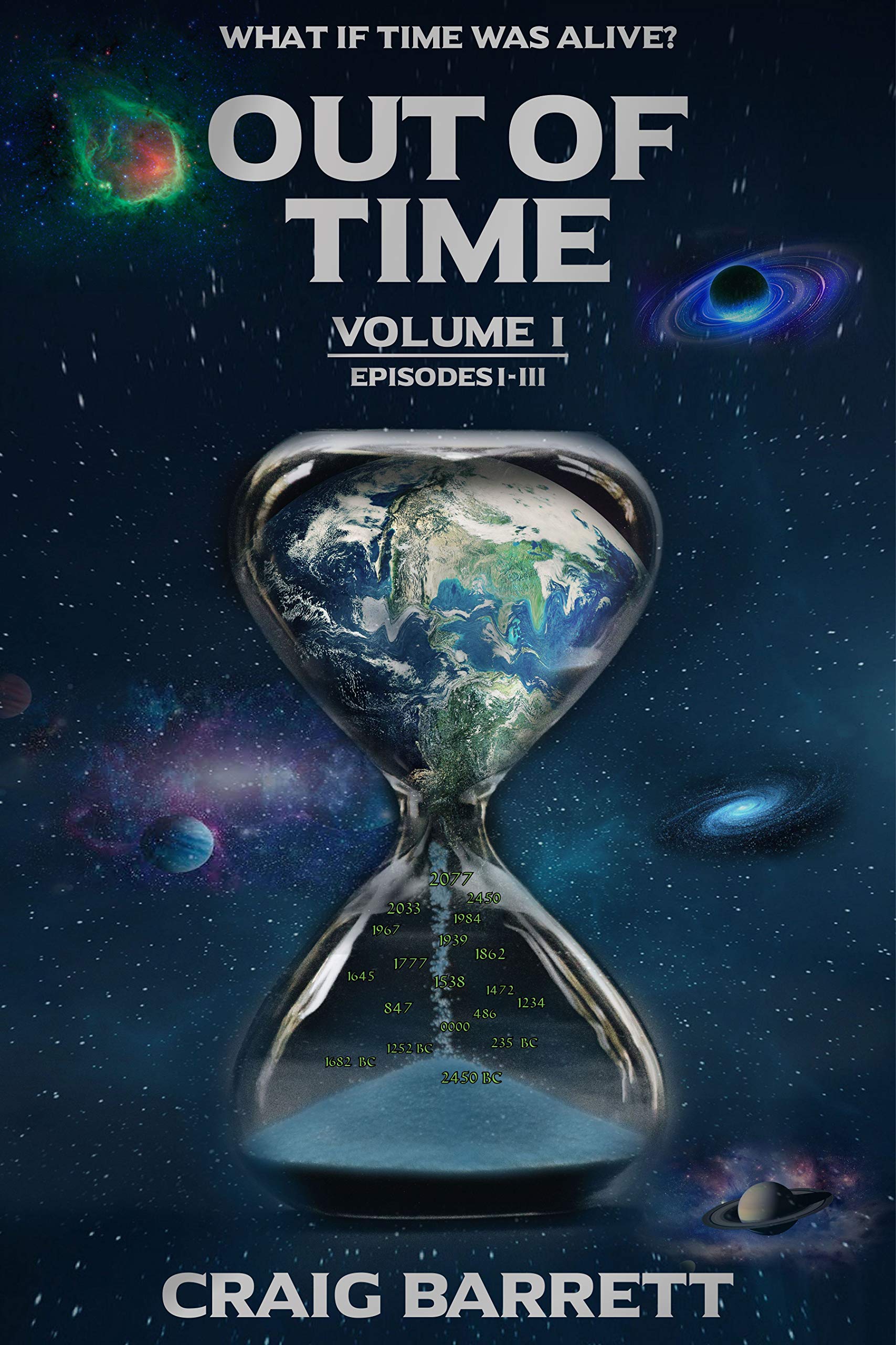 Out Of Time: Volume I: Episodes I-III by Craig Barrett | Goodreads