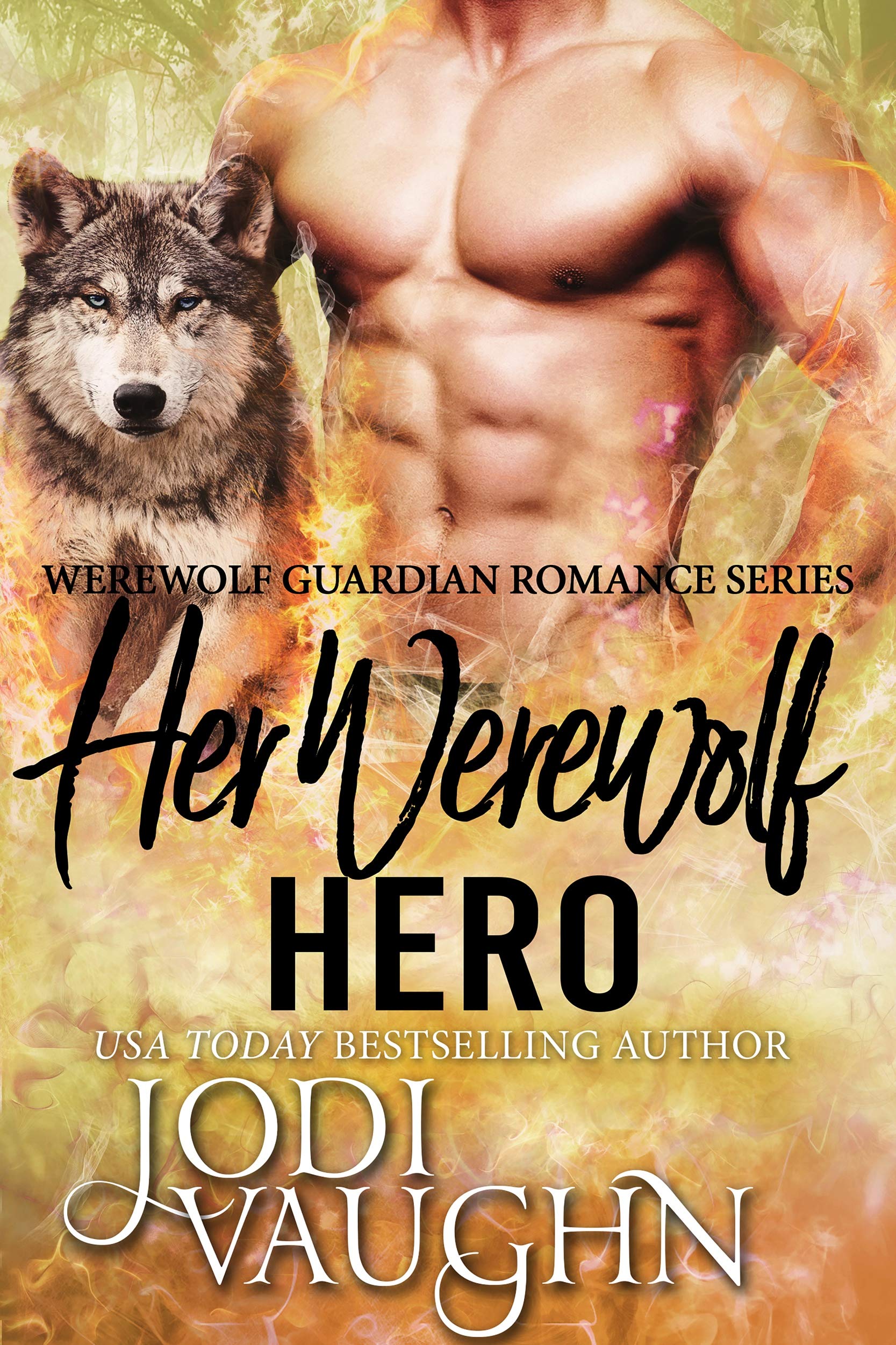 Her Werewolf Hero (Werewolf Guardian #5) by Jodi Vaughn | Goodreads
