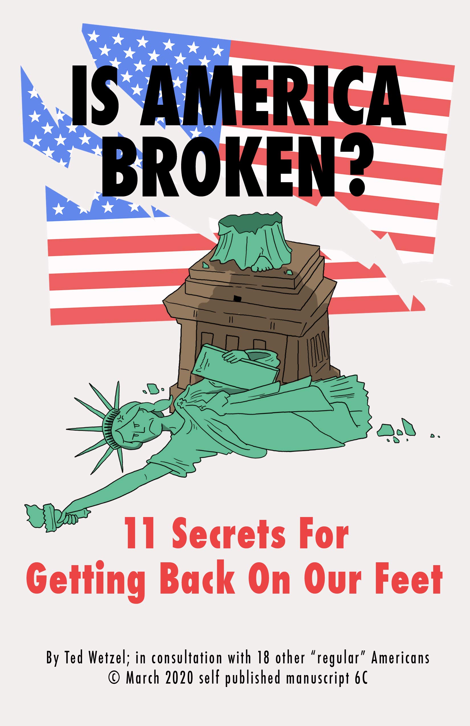 Is America Broken?: 11 Secrets For Getting Back On Our Feet by Ted ...