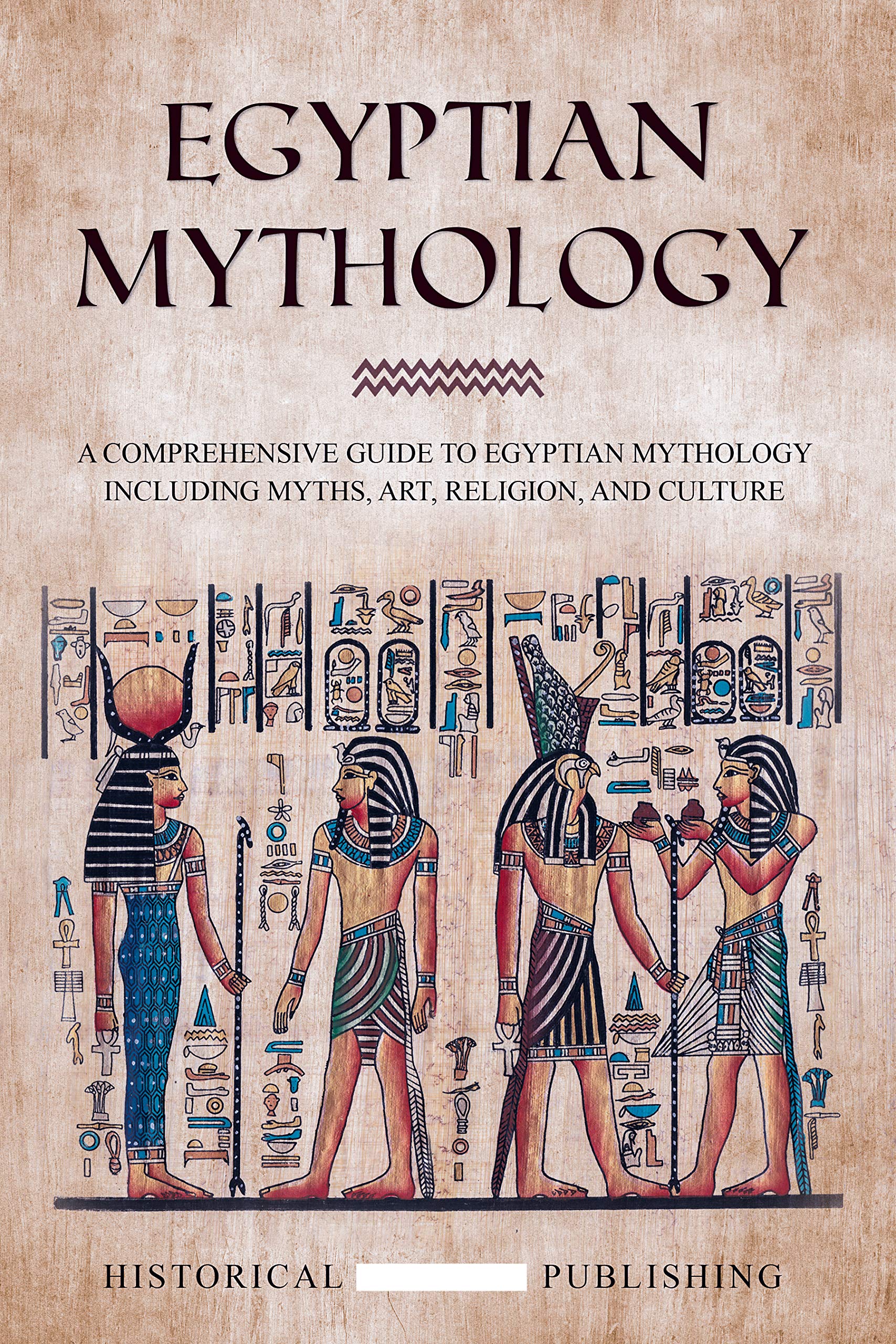 Egyptian Mythology: A Comprehensive Guide to Egyptian Mythology ...