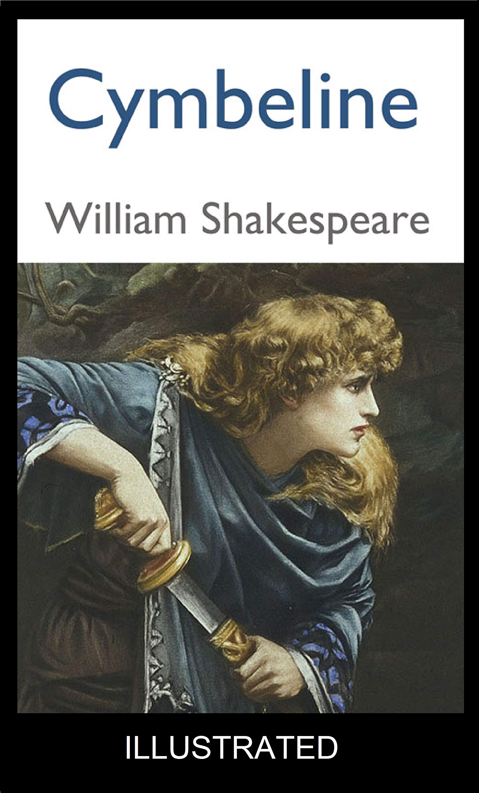 Cymbeline ILLUSTRATED by William Shakespeare | Goodreads
