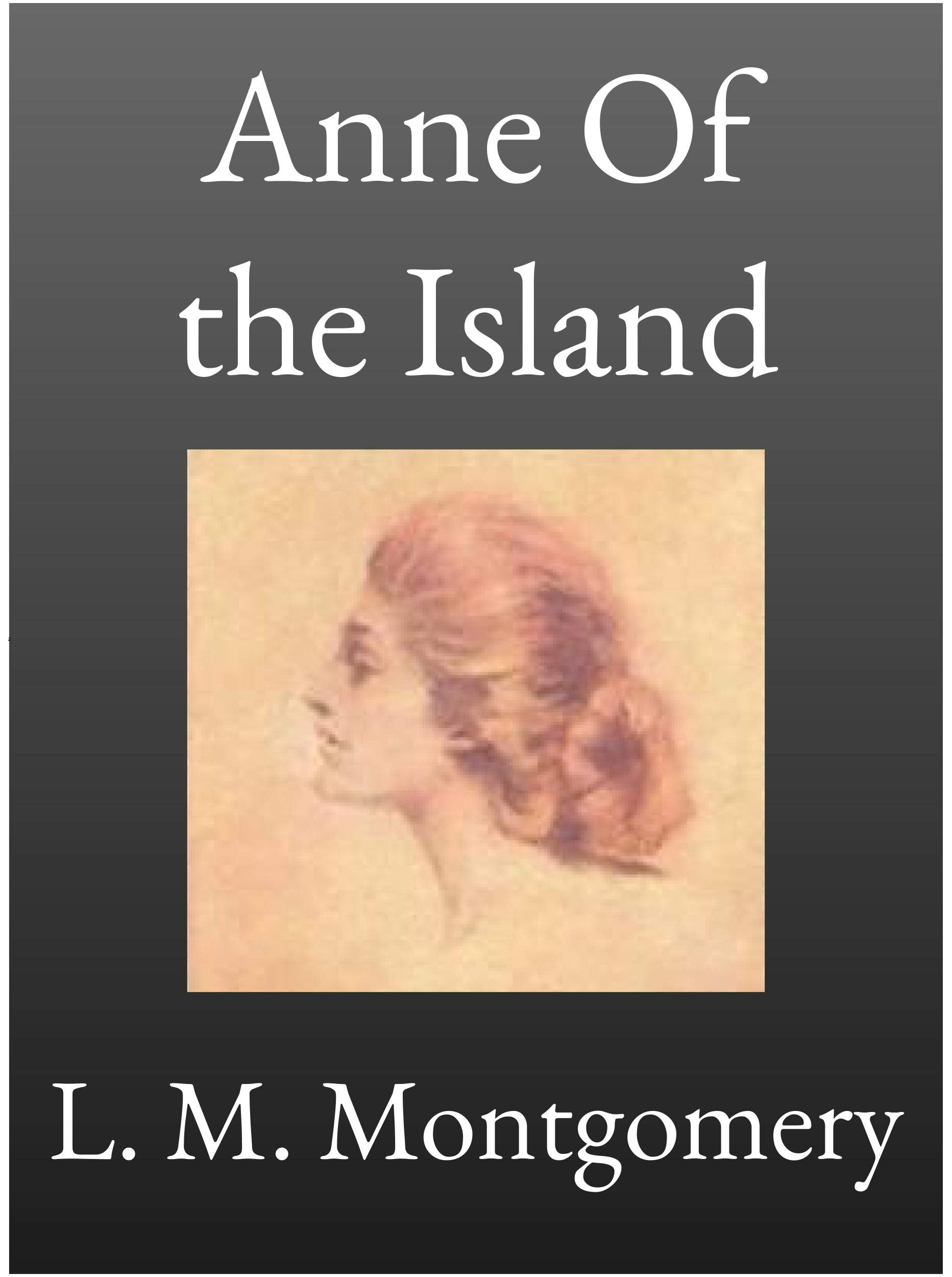 Anne of the Island by L.M. Montgomery | Goodreads