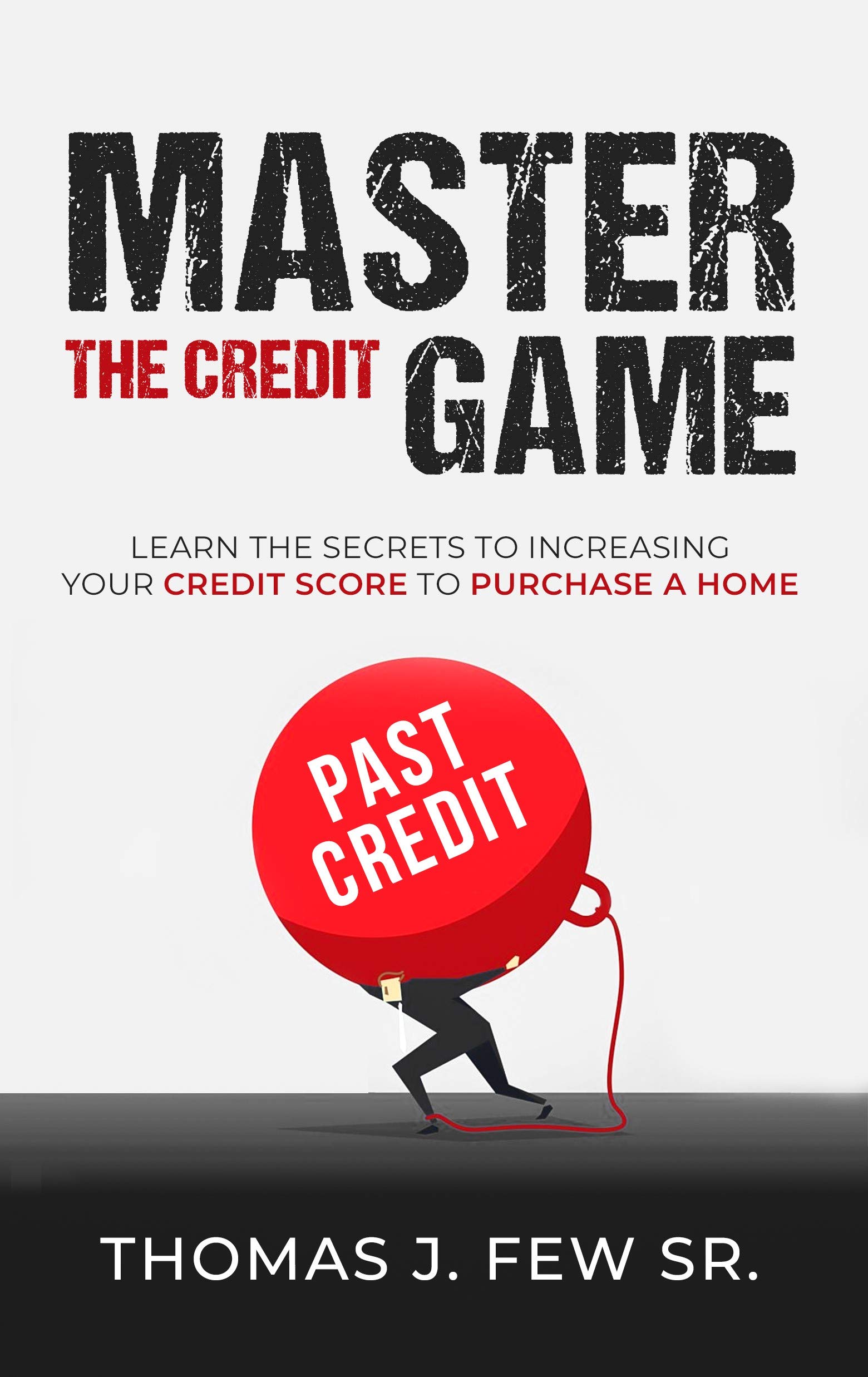 Master the Credit Game: Learn the Secrets to Increasing Your Credit ...