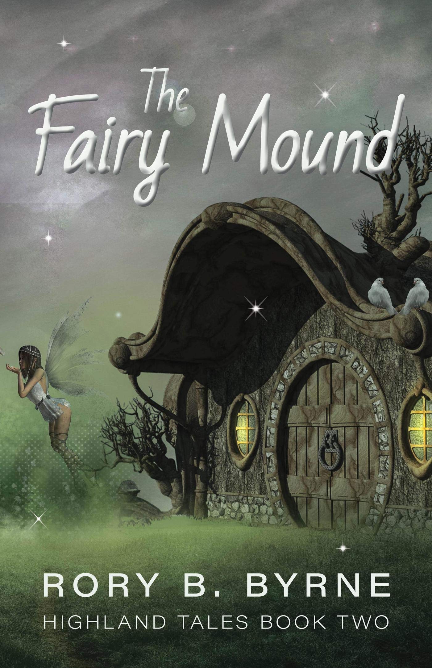 The Fairy Mound (Highland Tales, #2) by Rory B. Byrne | Goodreads