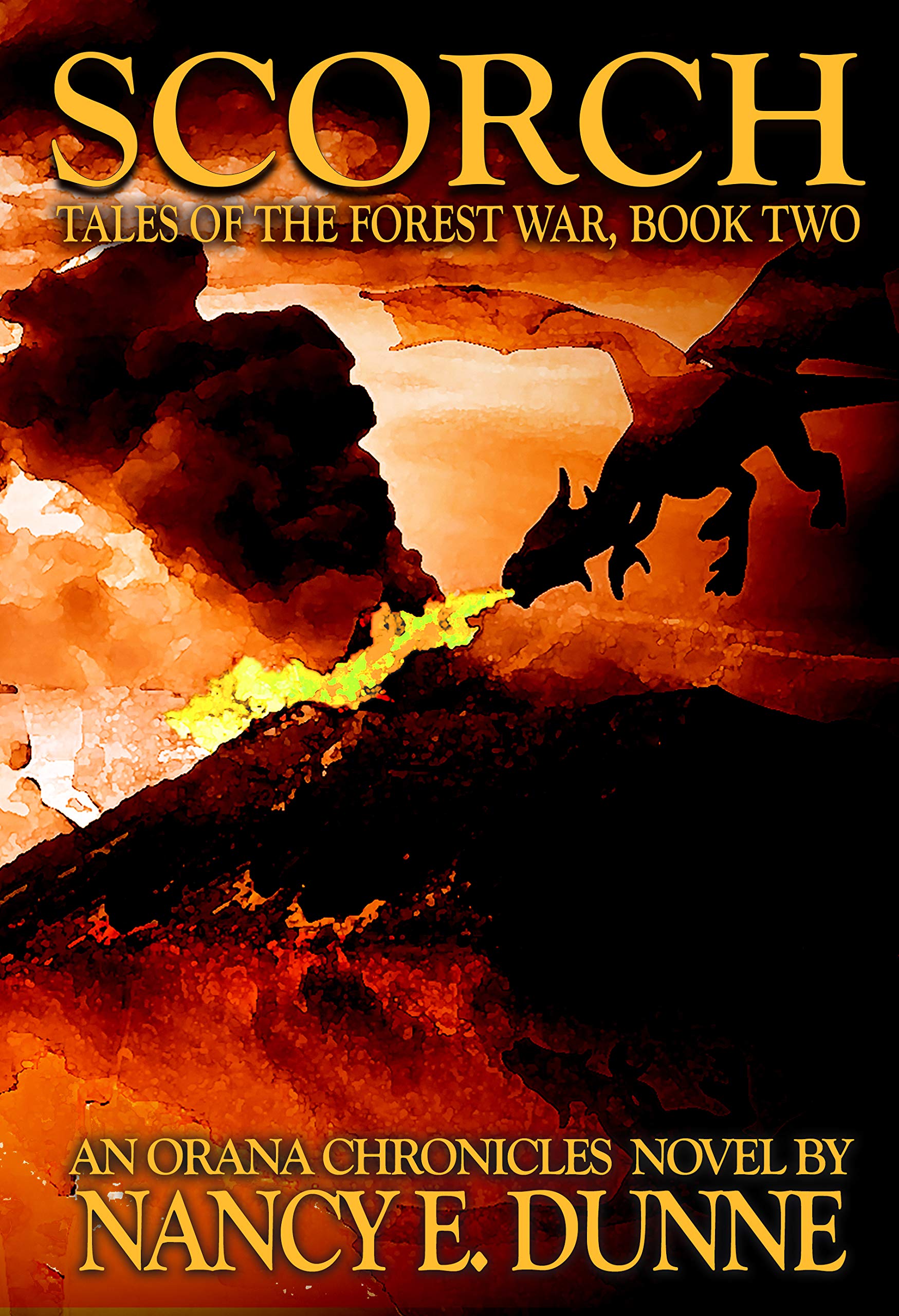 Scorch: Tales of the Forest War, Book Two by Nancy E. Dunne | Goodreads