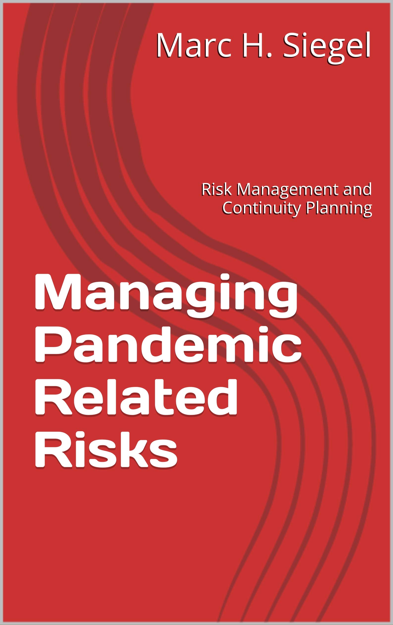 Managing Pandemic Related Risks: Risk Management and Continuity ...