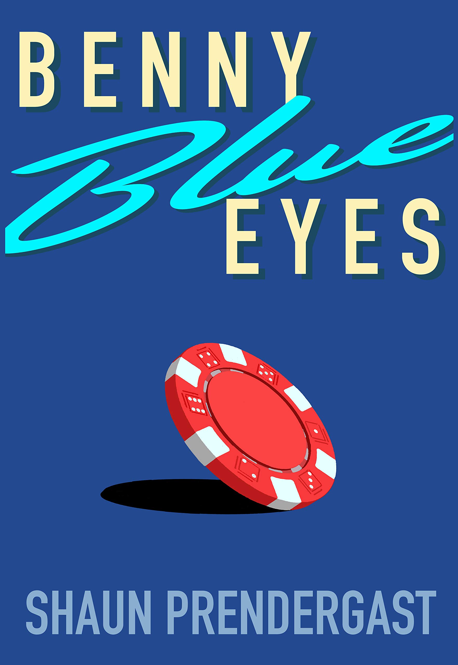 Benny Blue Eyes by Shaun Prendergast | Goodreads