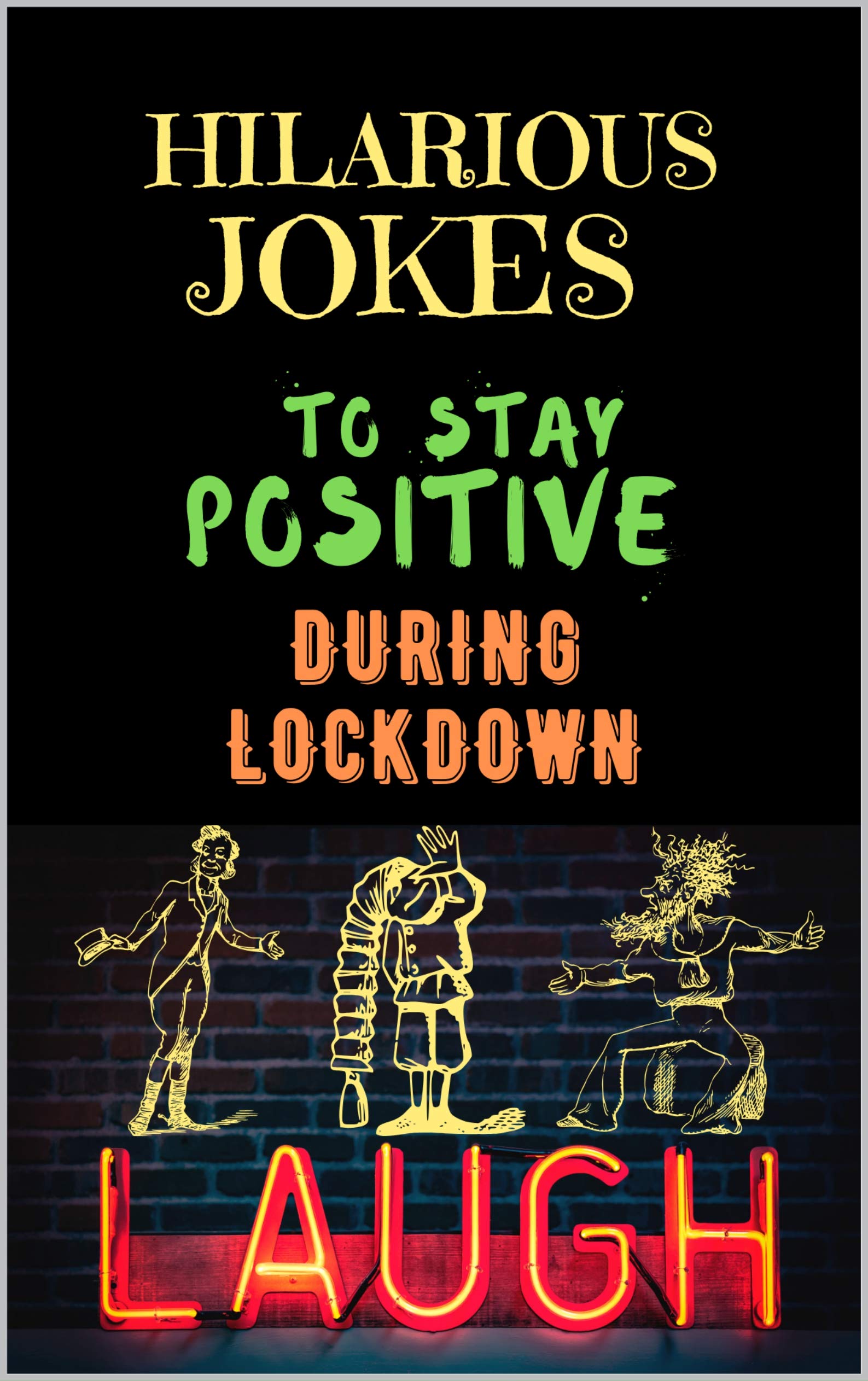 LAUGH: HILARIOUS JOKES TO STAY POSITIVE DURING LOCKDOWN by Carton ...