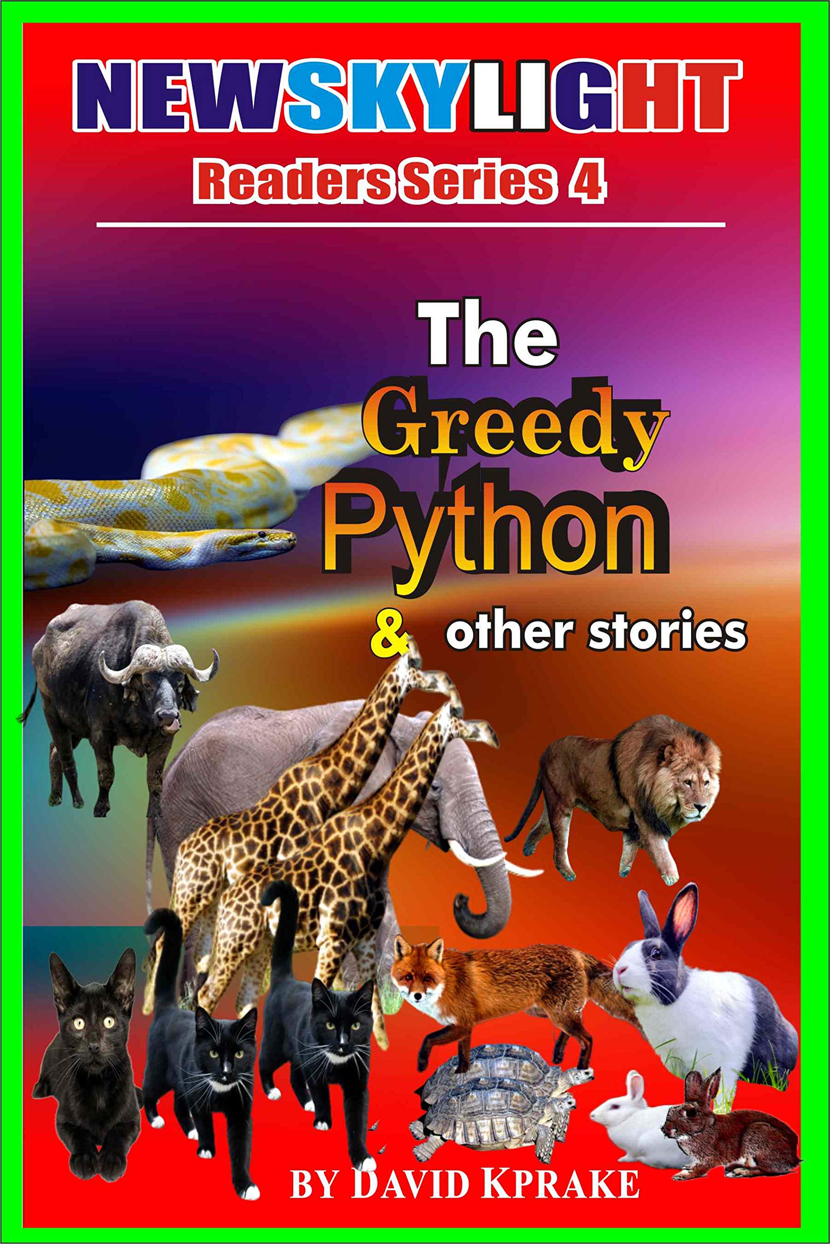 The Greedy Python and other stories by David Kprake | Goodreads