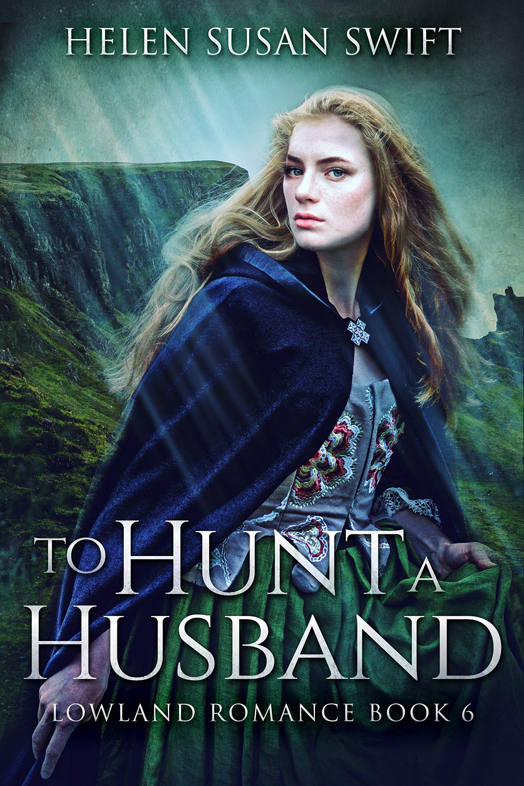 To Hunt A Husband (Lowland Romance Book 6) by Helen Susan Swift | Goodreads