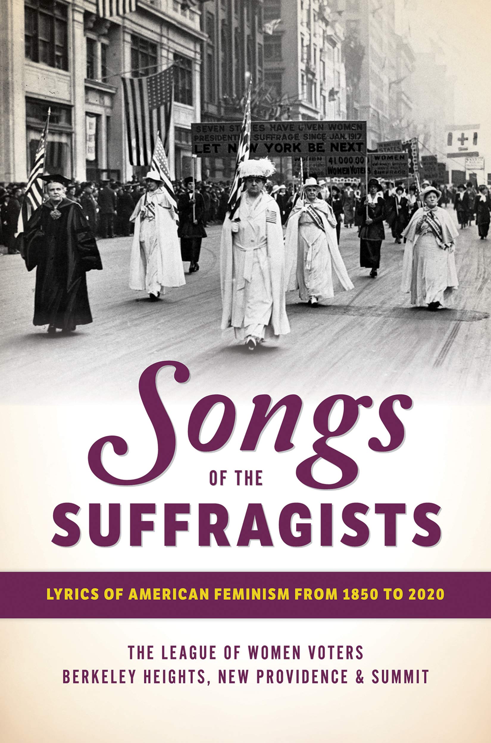 Songs of the Suffragists: Lyrics of American Feminism from 1850 to 2020 ...