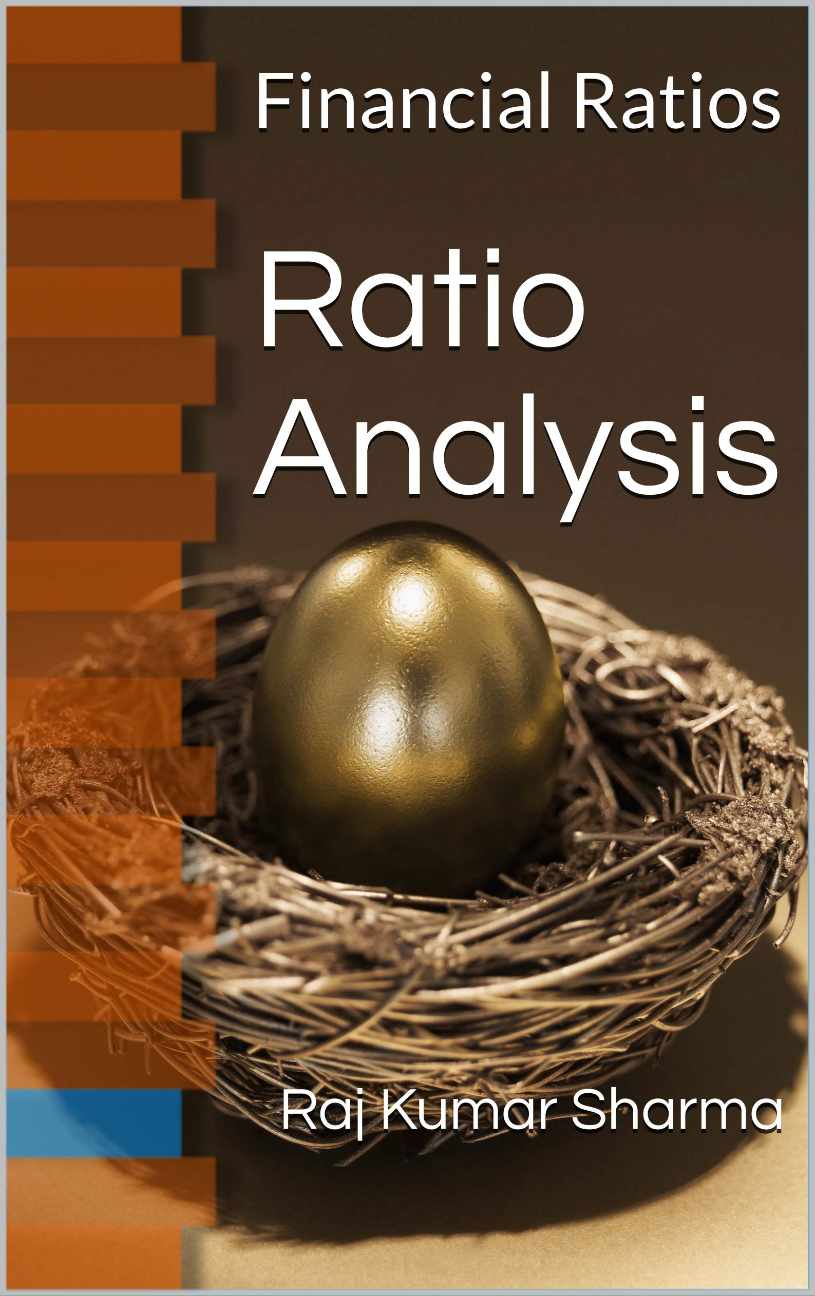 Ratio Analysis: Financial Ratios by Raj Kumar Sharma | Goodreads