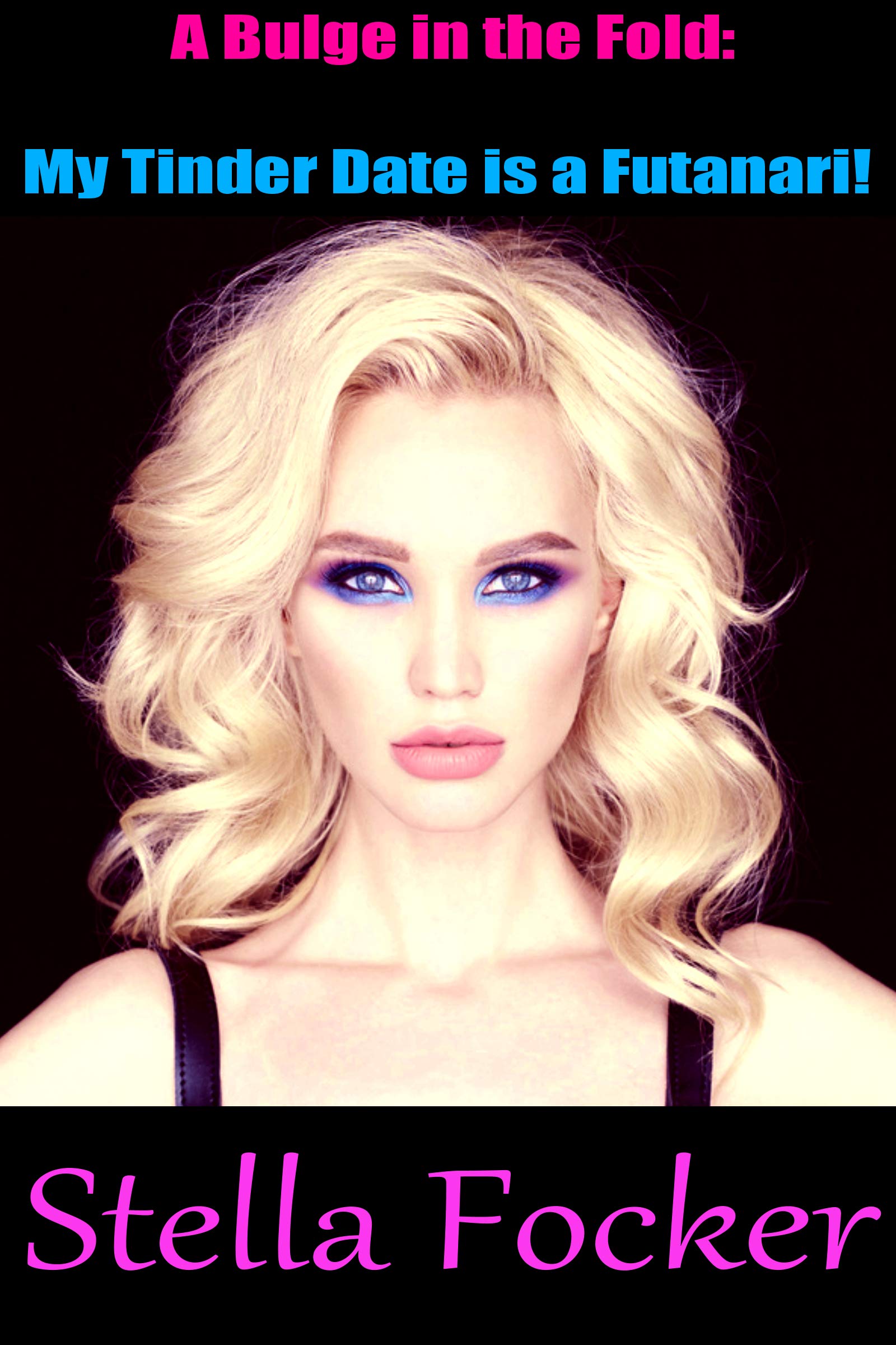 Bulge in the Fold: My Tinder Date is a Futanari: Futa on Male Story by Stella Focker | Goodreads