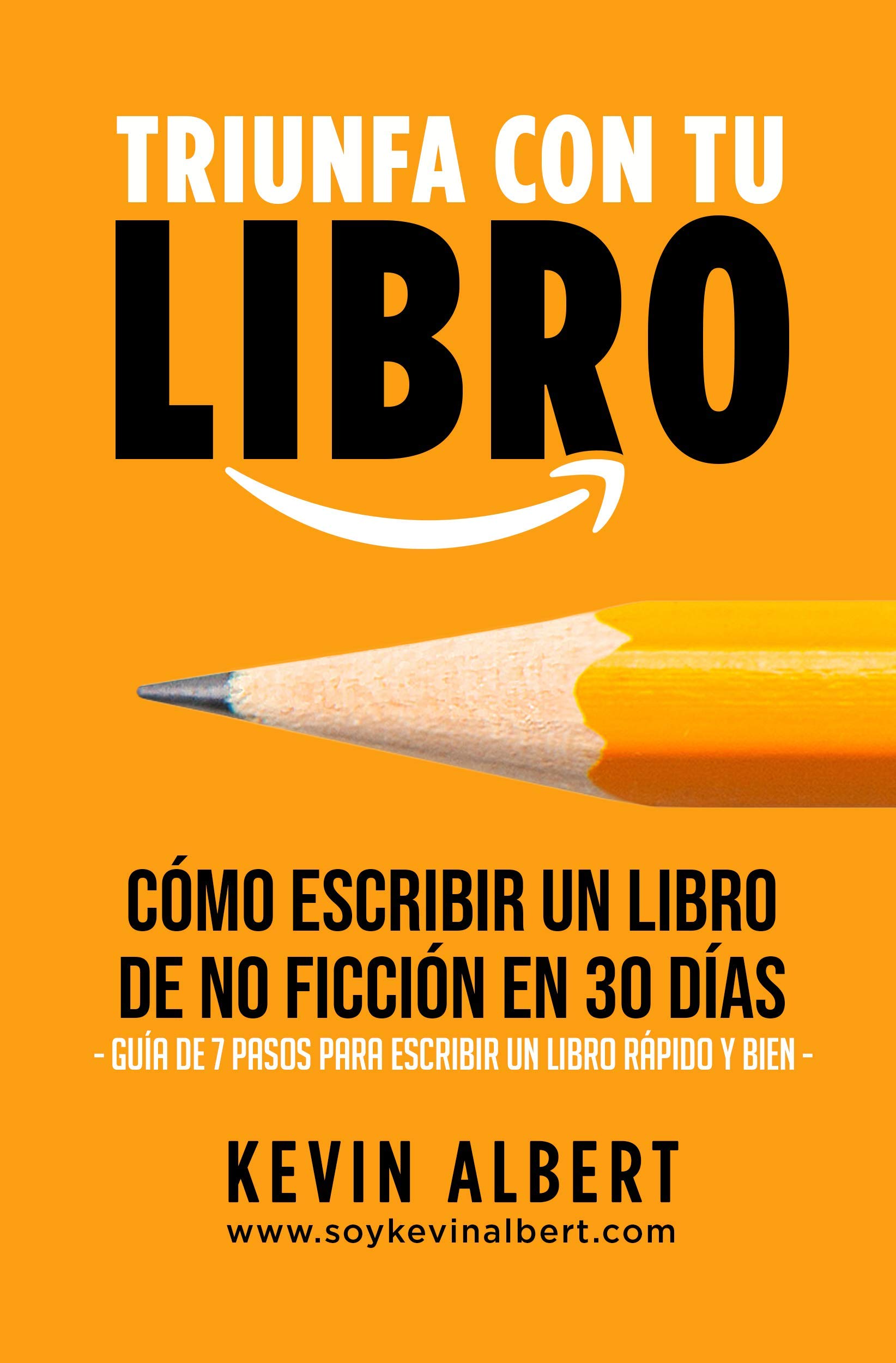 Cómo escribir un libro en 30 días: Guía de 7 pasos para escribir un ...