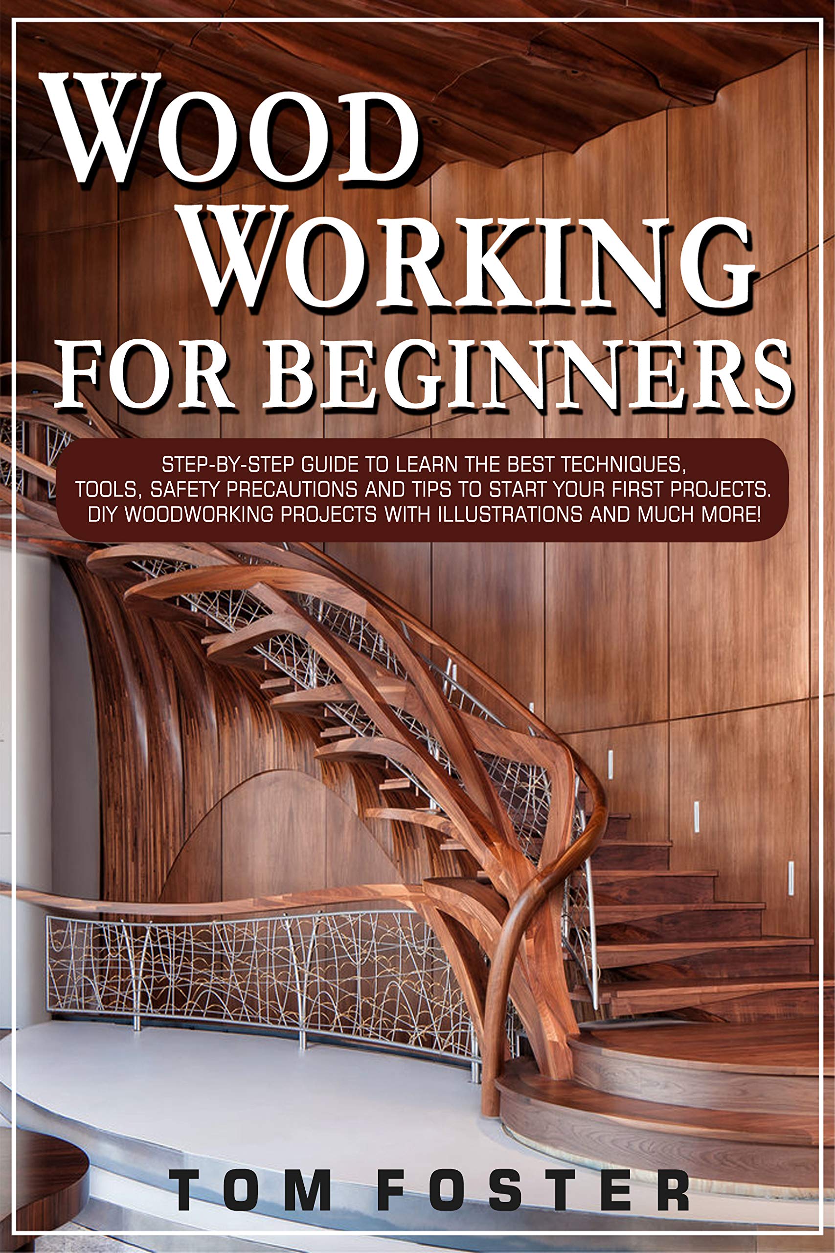 Woodworking for Beginners: Step-by-Step Guide to Learn the Best ...