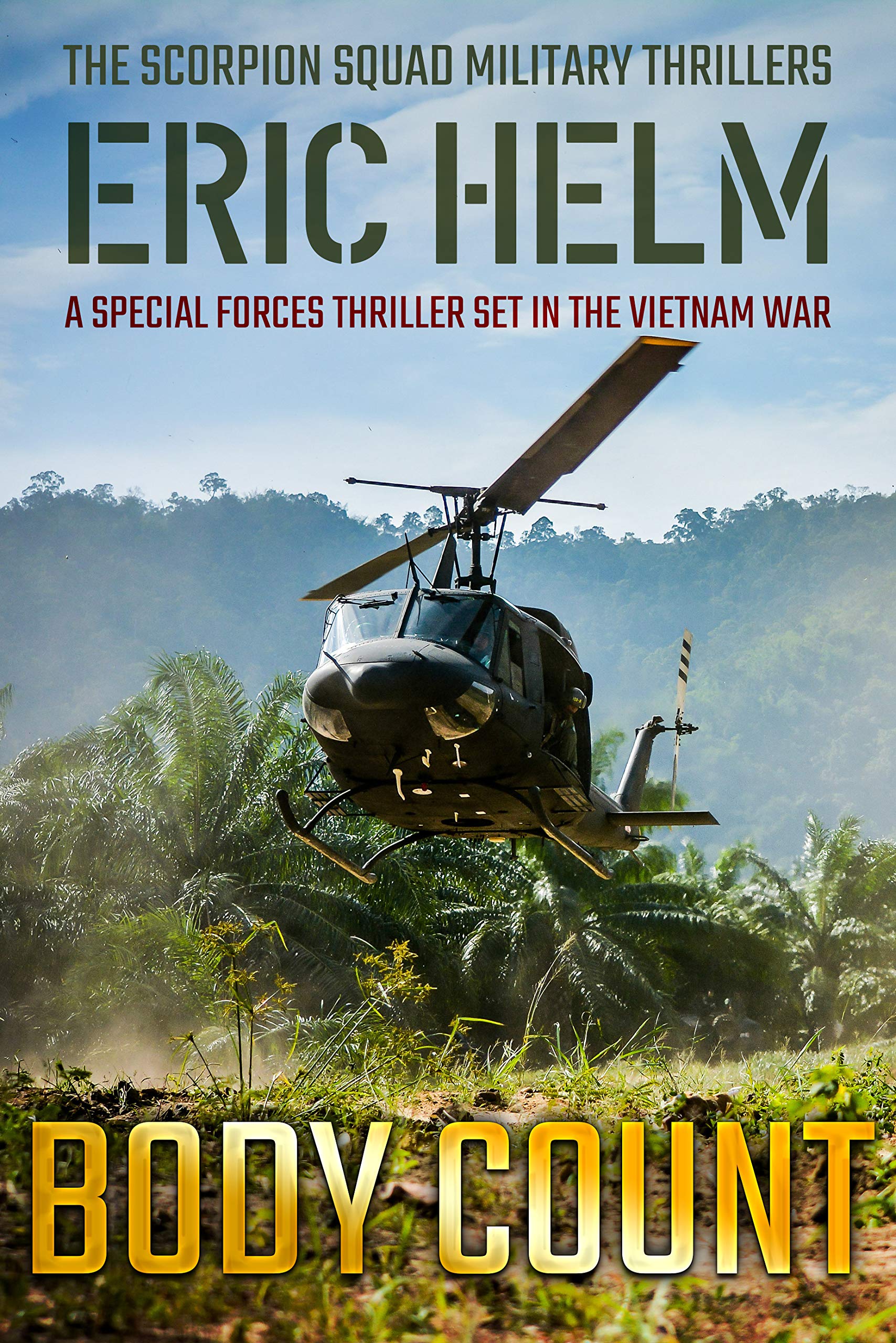 Body Count: A Special Forces thriller set in the Vietnam War by Eric ...