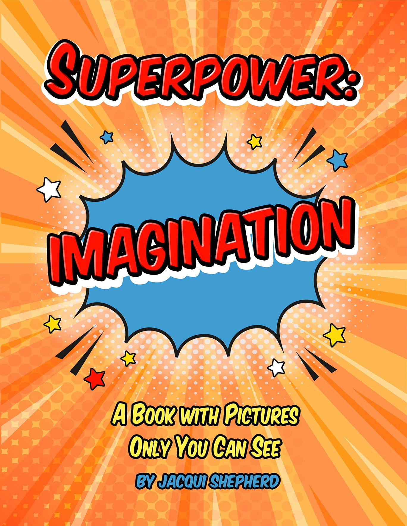 Superpower: IMAGINATION: A Book with Pictures Only You Can See by ...
