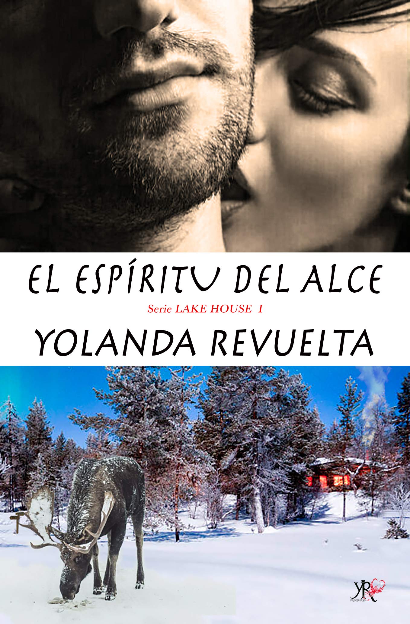 El espíritu del alce (Lake House, #1) by Yolanda Revuelta | Goodreads
