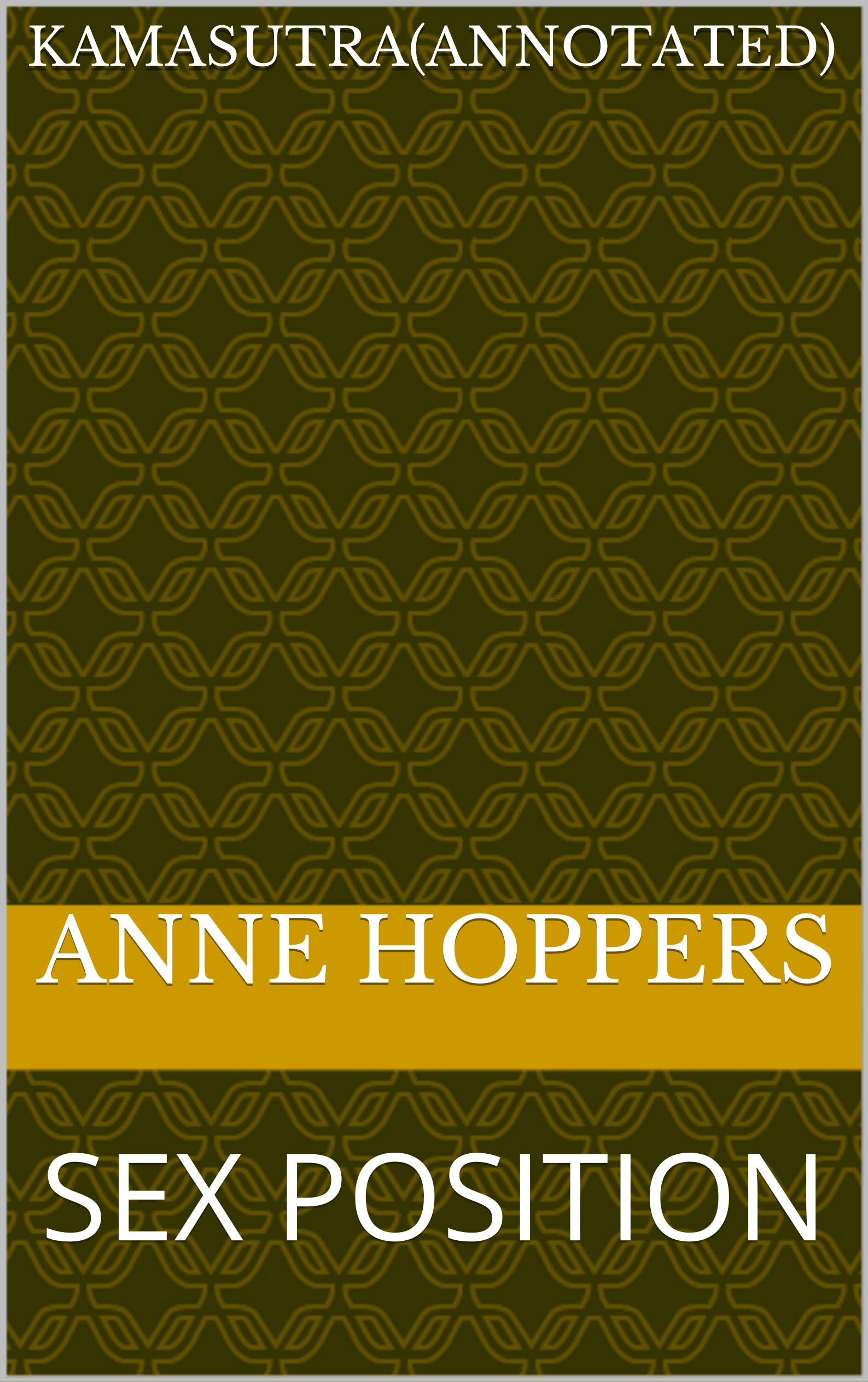 Kamasutraannotated Sex Position By Anne Hoppers Goodreads 